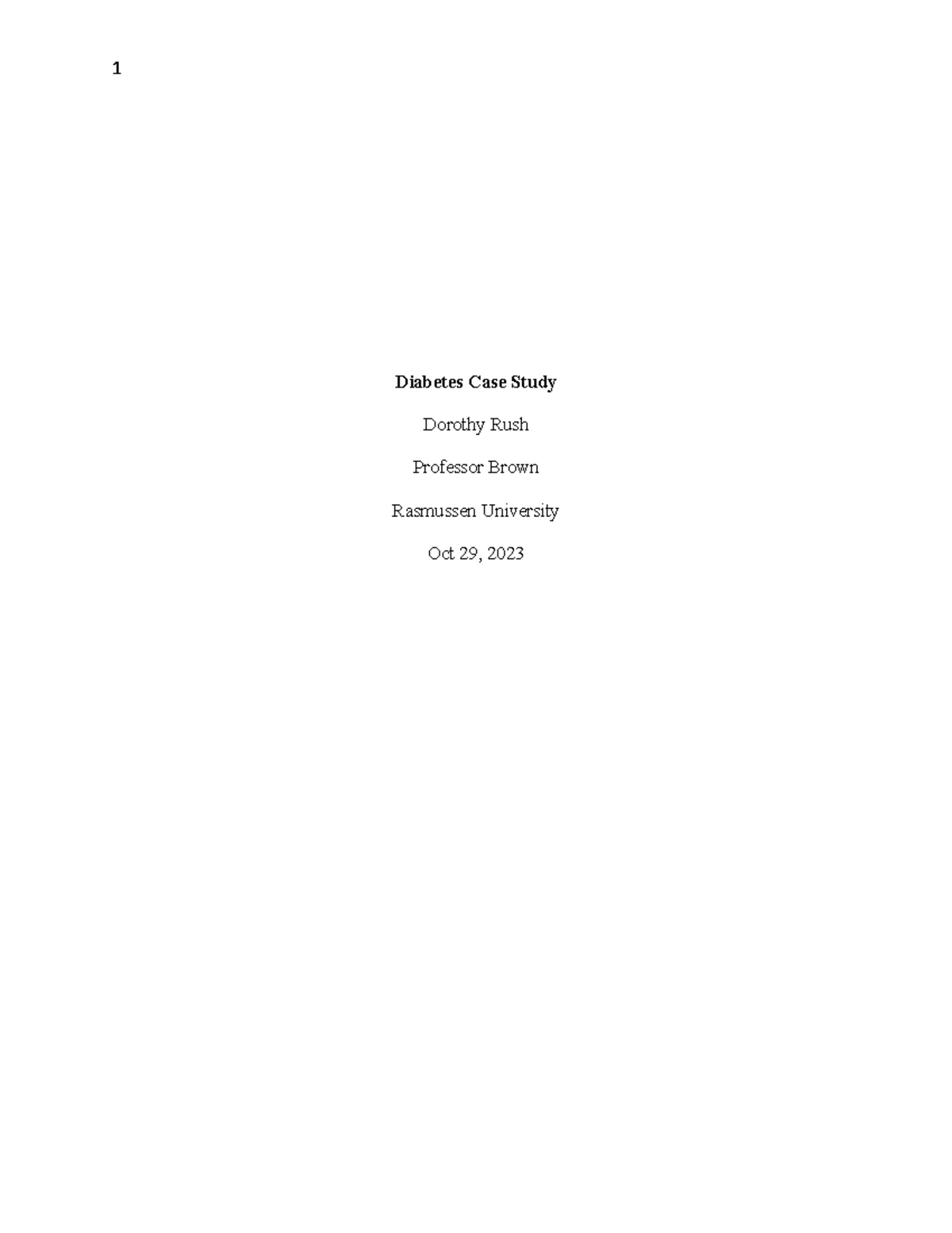 Diabetes Case Study - Diabetes Case Study Dorothy Rush Professor Brown ...