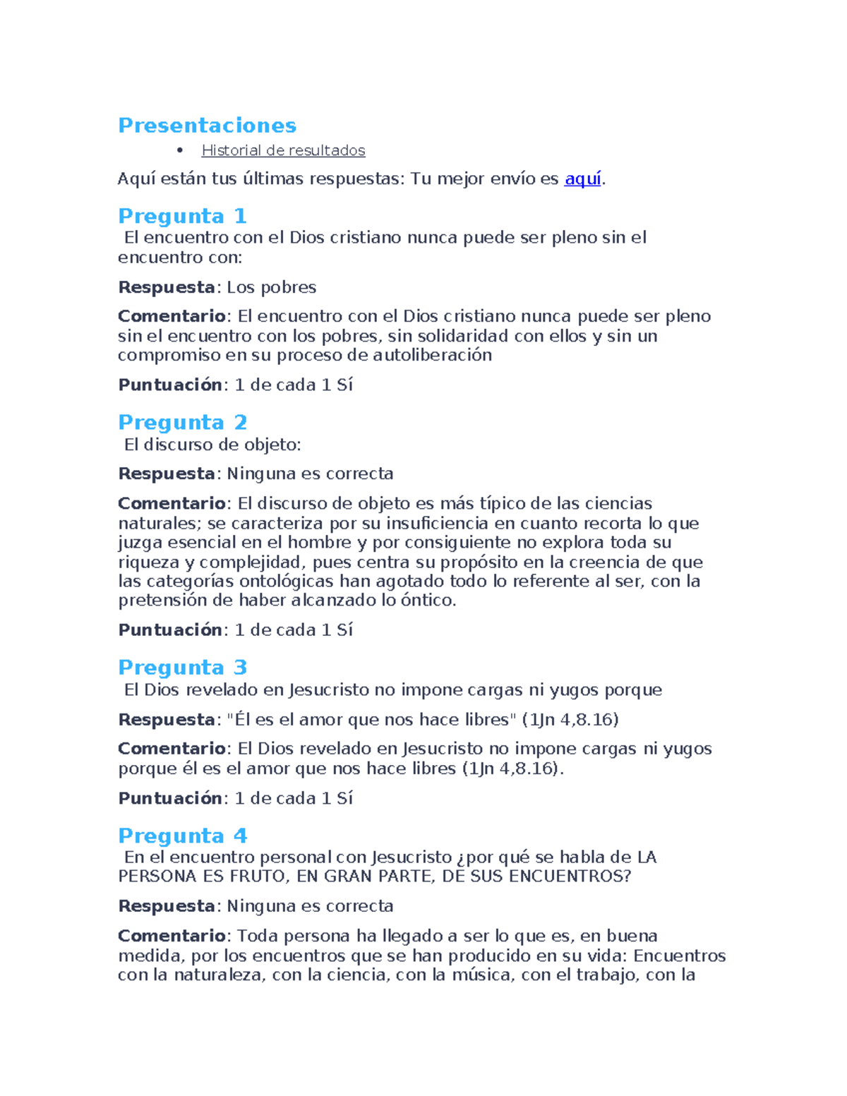 Modulo 4 - respuestas del examen - Presentaciones Historial de resultados Aquí están tus últimas ...