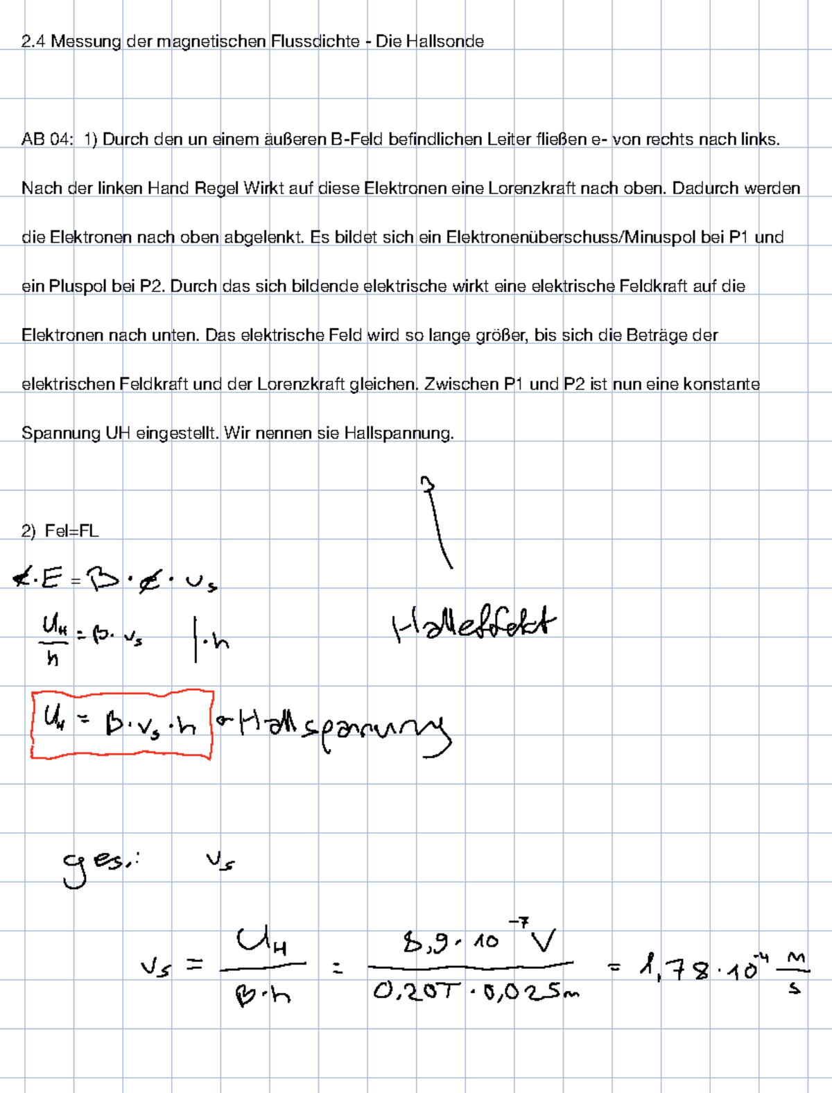 2.4 Messung der magnetischen Flussdichte - Die Hallsonde - Nach der linken Hand Regel Wirkt auf ...