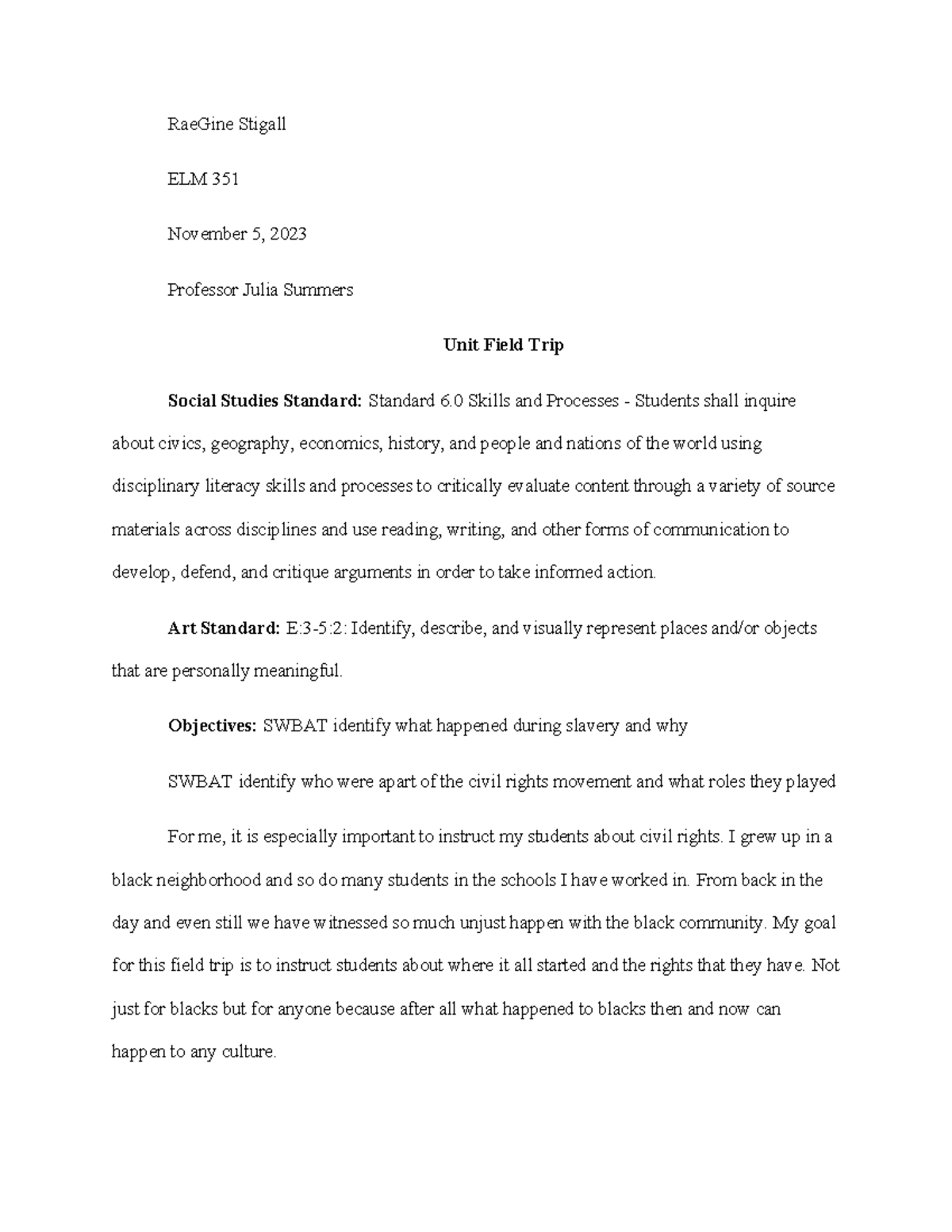 ELM 351 Unit Field Trip - RaeGine Stigall ELM 351 November 5, 2023 Professor Julia Summers Unit ...