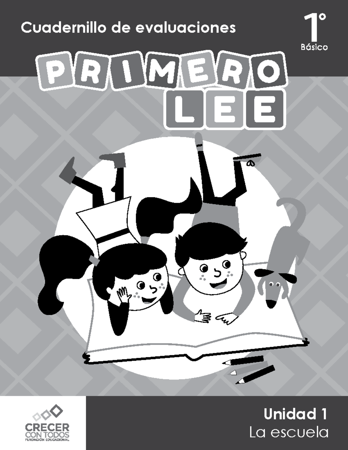 Cuadernillo U1 1ºb-1-14 - Cuadernillo de evaluaciones Unidad 1 La escuela Evaluación Unidad ...