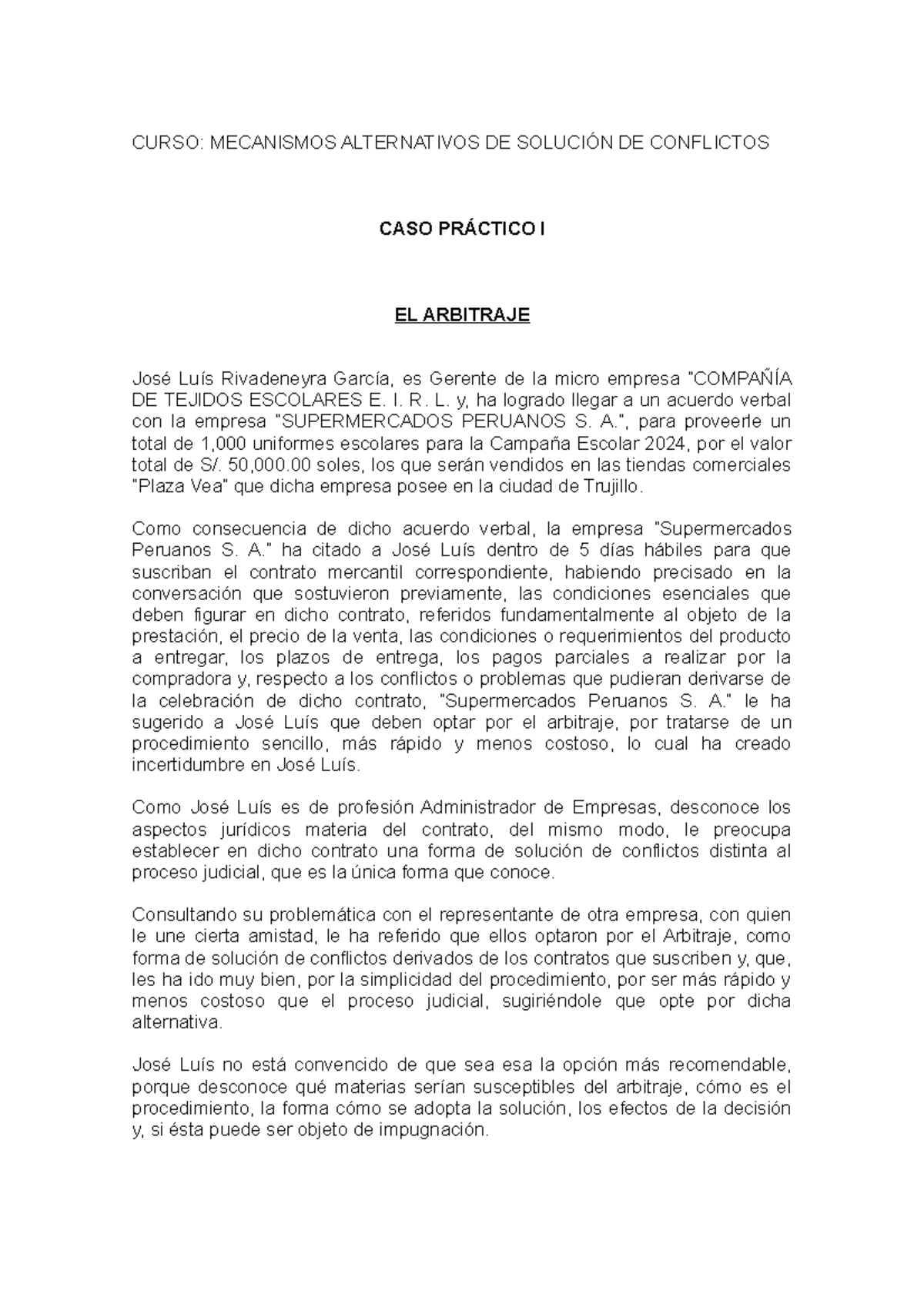 CASO Práctico Arbitraje I - CURSO: MECANISMOS ALTERNATIVOS DE SOLUCIÓN DE CONFLICTOS CASO ...
