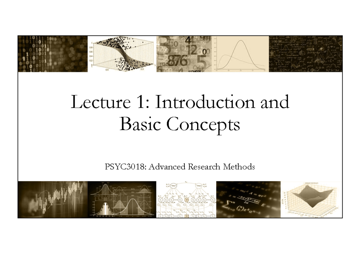 PSYC3018-Lecture 1 - Lecture 1: Introduction and Basic Concepts PSYC3018: Advanced Research ...