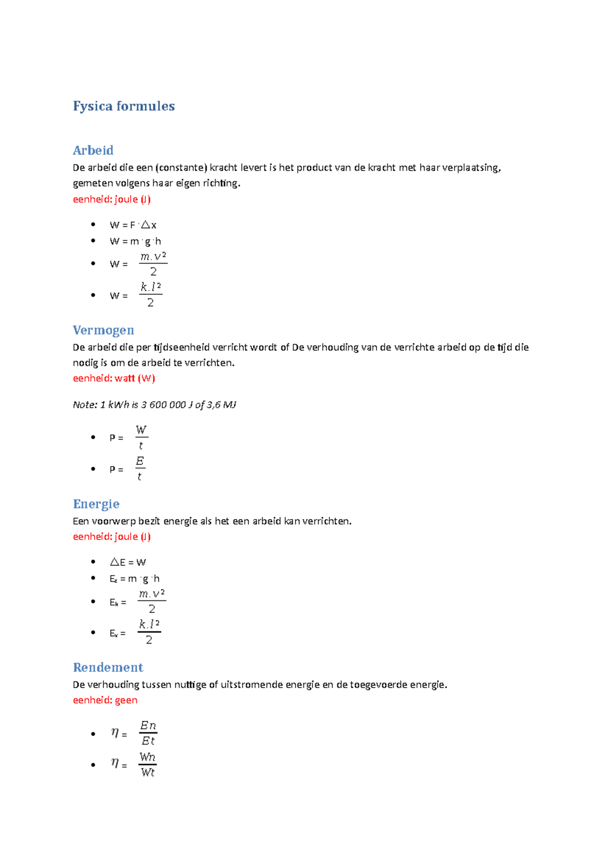 Fysica formules - Fysica formules Arbeid De arbeid die een (constante ...