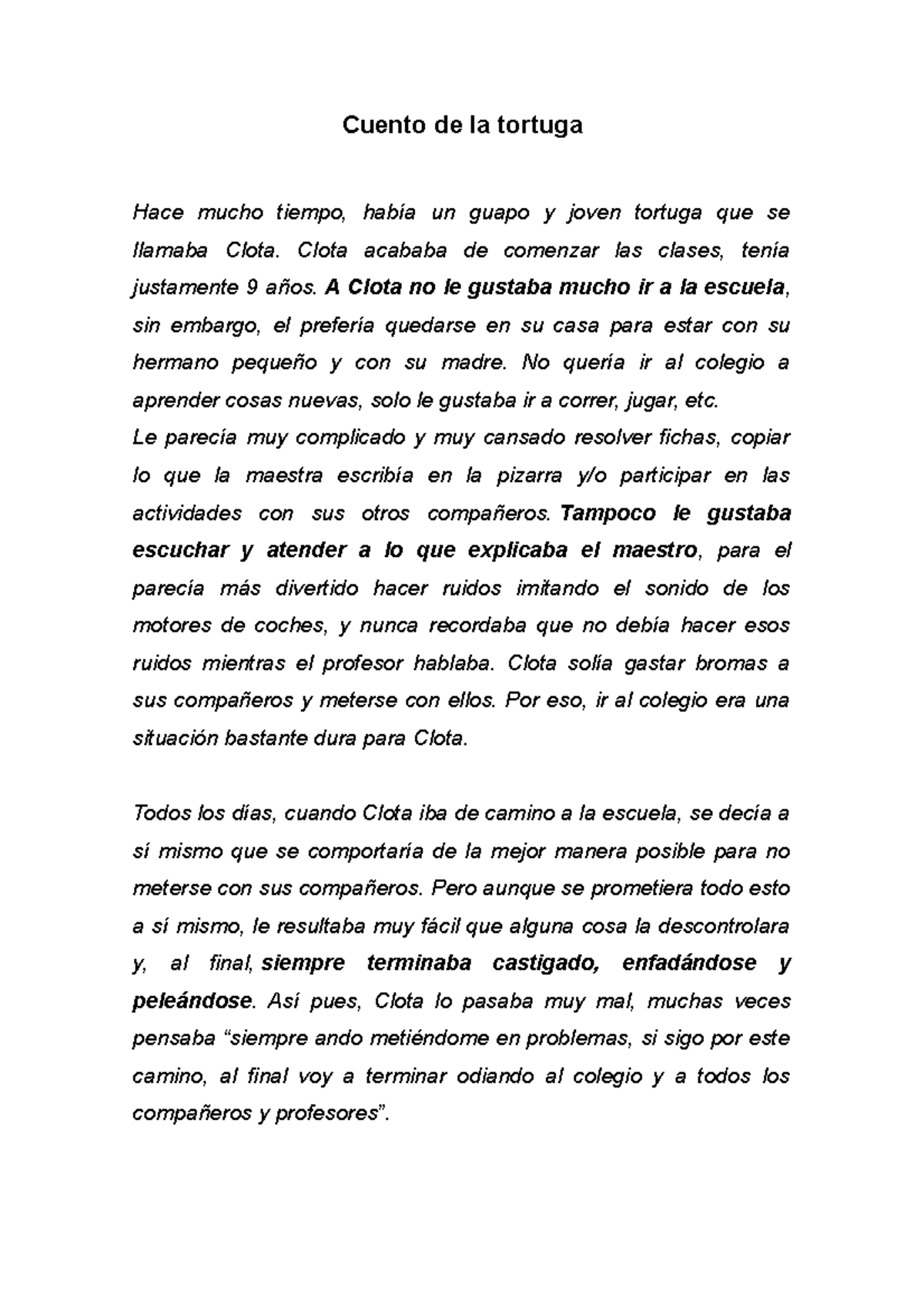 Cuento de la tortuga - Cuento de la tortuga Hace mucho tiempo, había un ...