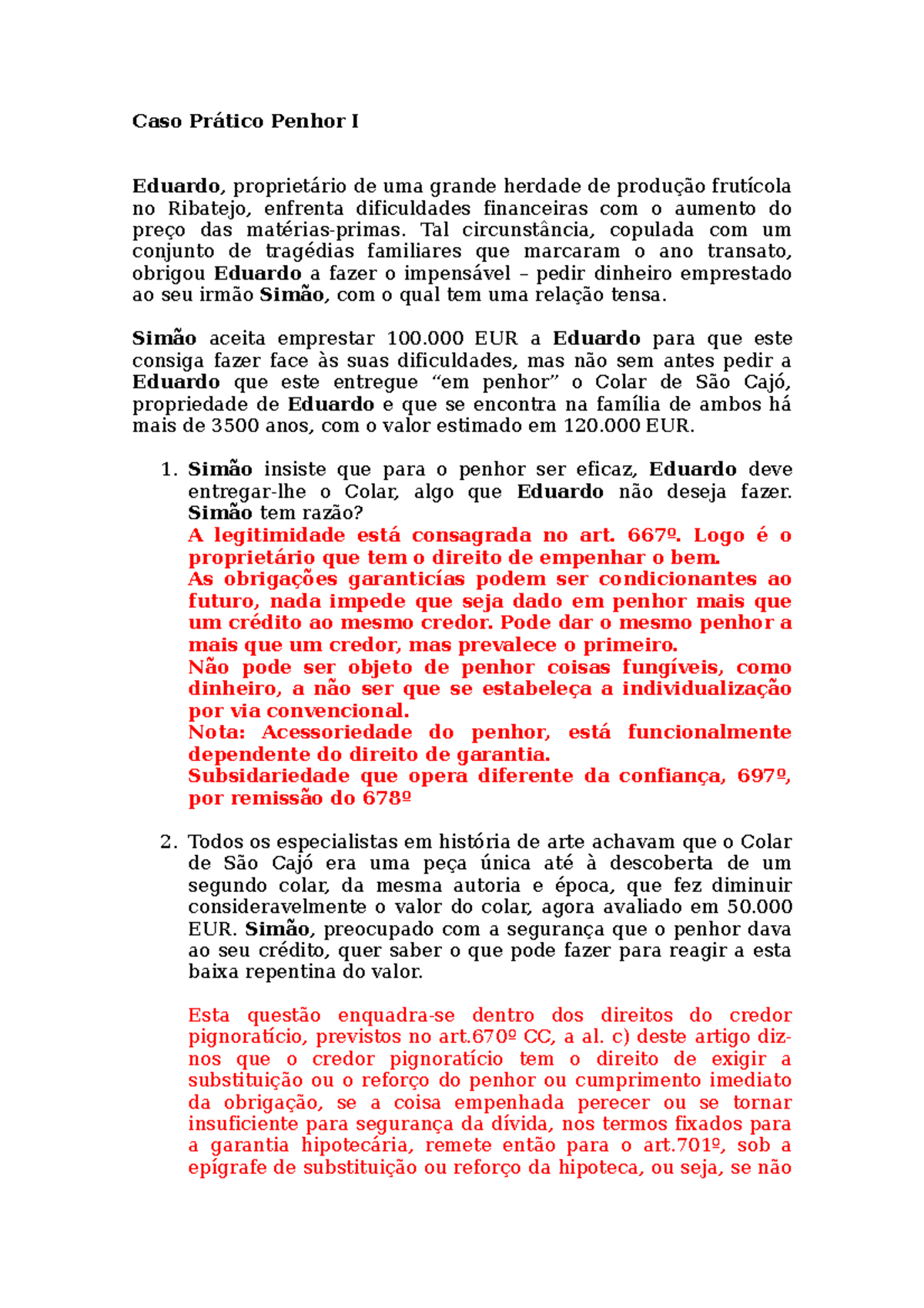 Caso Prático Penhor I - Caso Prático Penhor I Eduardo, proprietário de ...