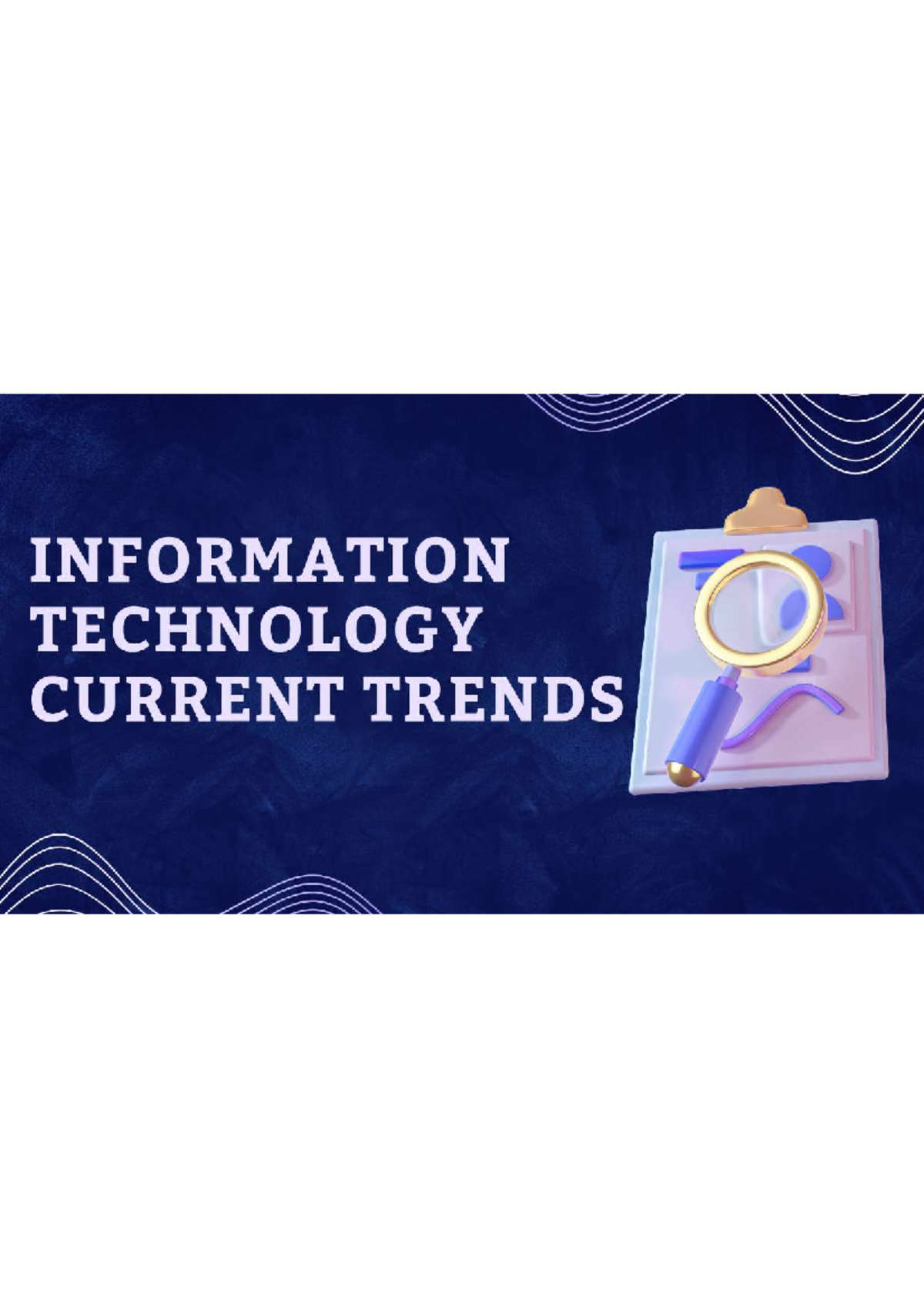 Group 4 IT current trends - INFORMATION TECHNOLOGY CURRENT TRENDS ...