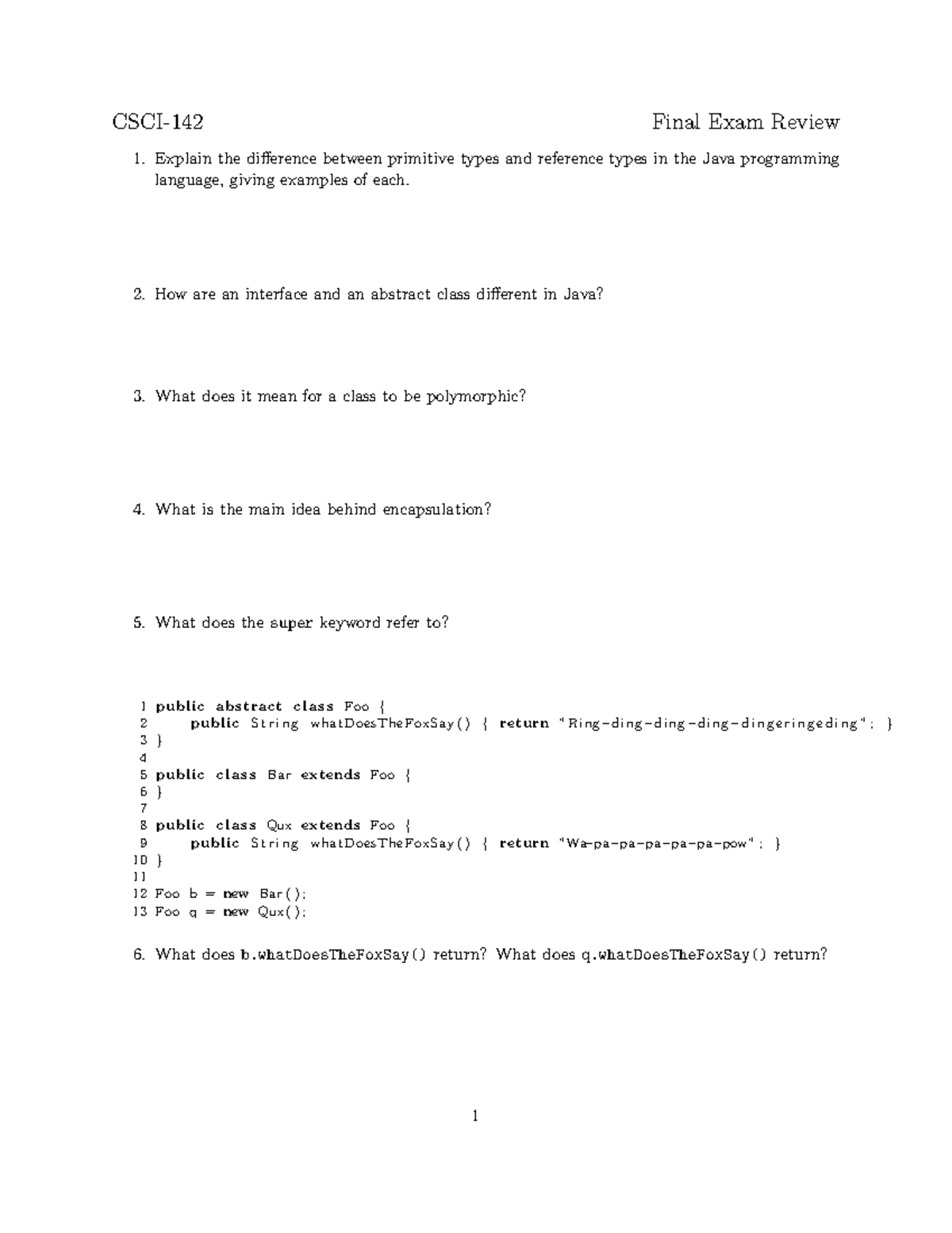 Worksheet - Final exam practice - CSCI-142 Final Exam Review 1. Explain the difference between ...