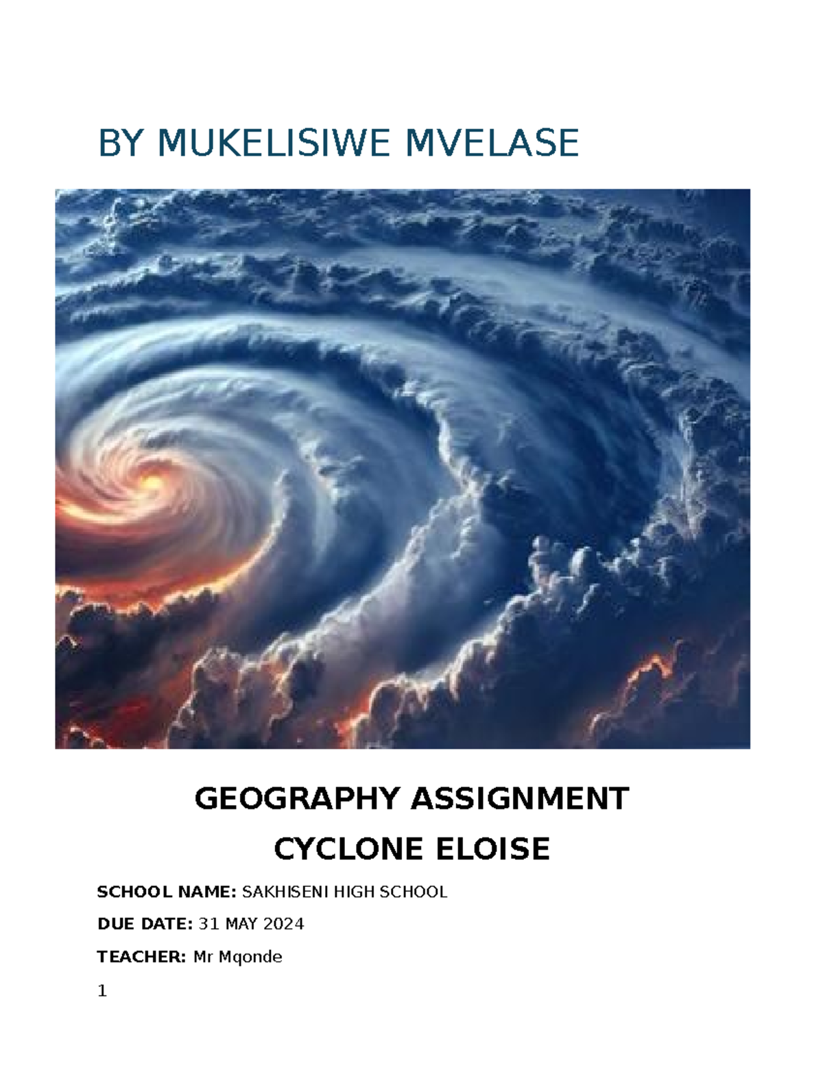 Cyclones research - BY MUKELISIWE MVELASE GEOGRAPHY ASSIGNMENT CYCLONE ...
