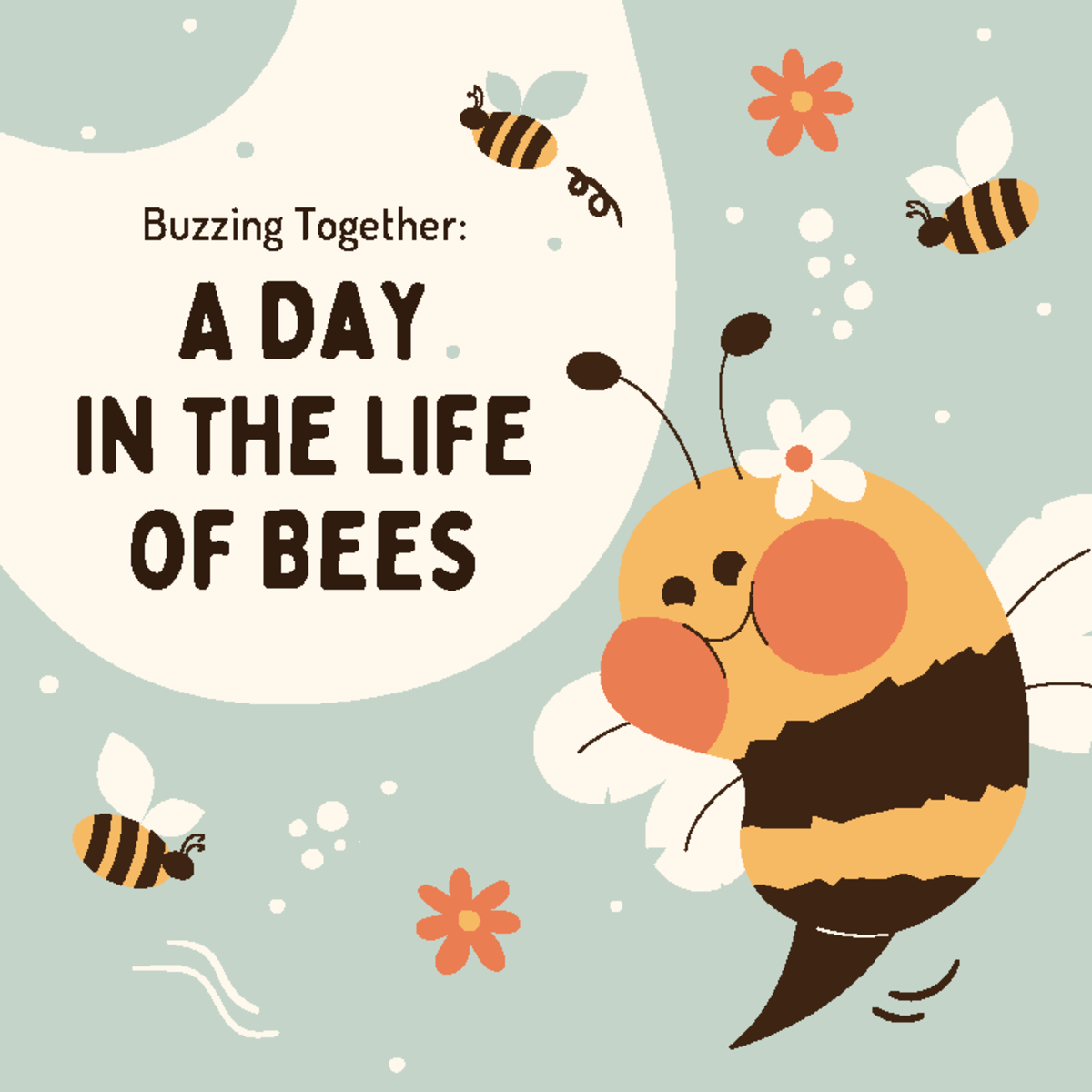 Storybook - A Day in the Life of Bees Buzzing Together: Busy day today ...