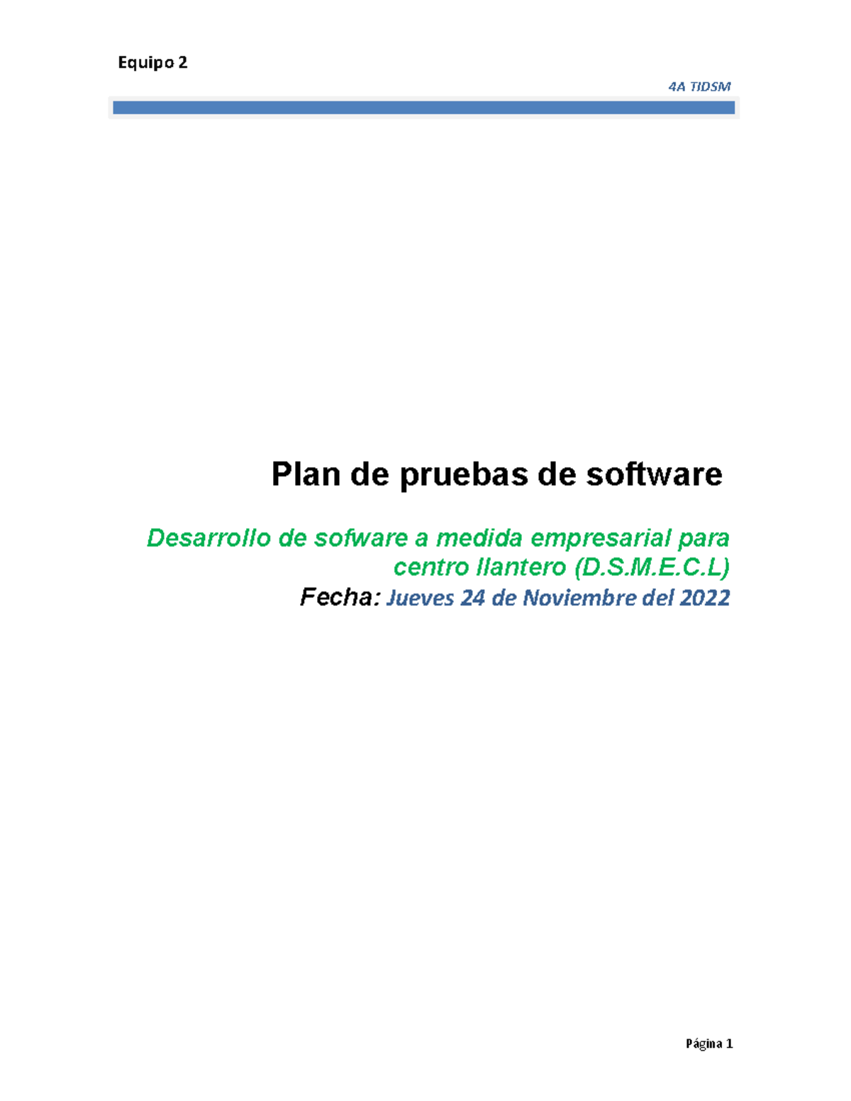 PMOInformatica Plantilla de Plan de Pruebas de Software - 4A TIDSM Plan de pruebas de software ...