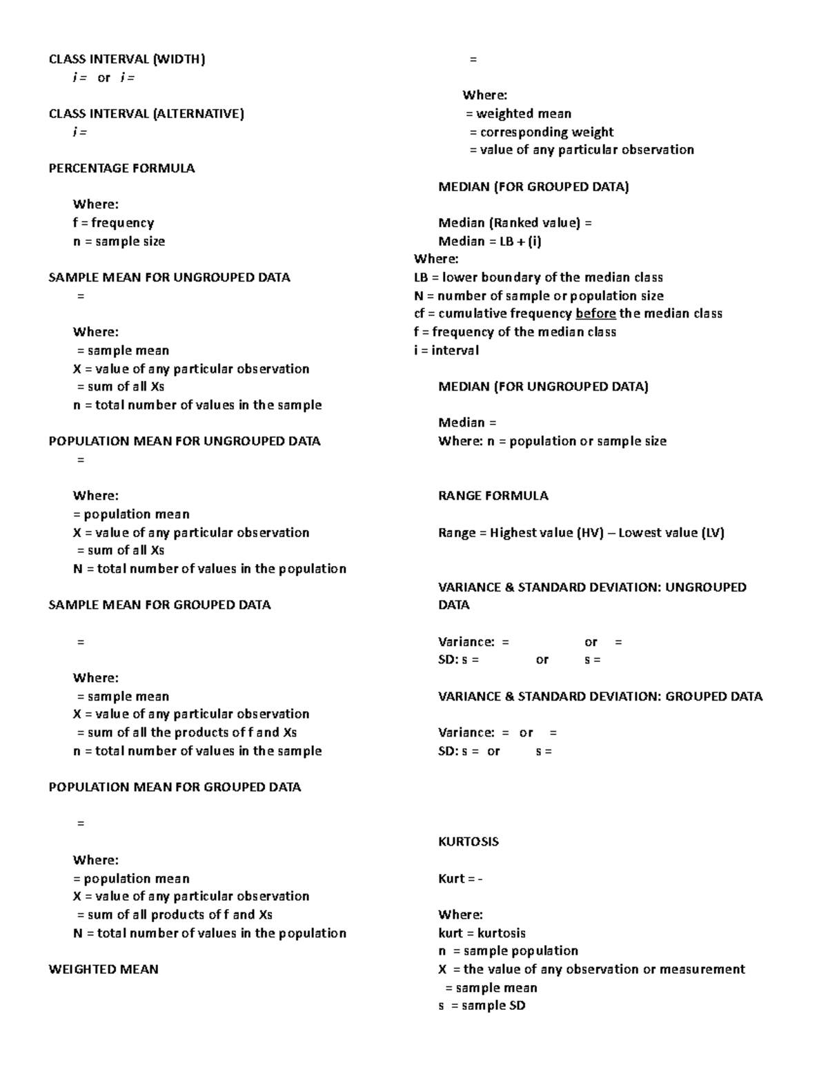 Stats Formulas - CLASS INTERVAL (WIDTH) i = or i = CLASS INTERVAL ... Stats Formulas - CLASS INTERVAL (WIDTH) i = or i = CLASS INTERVAL ...