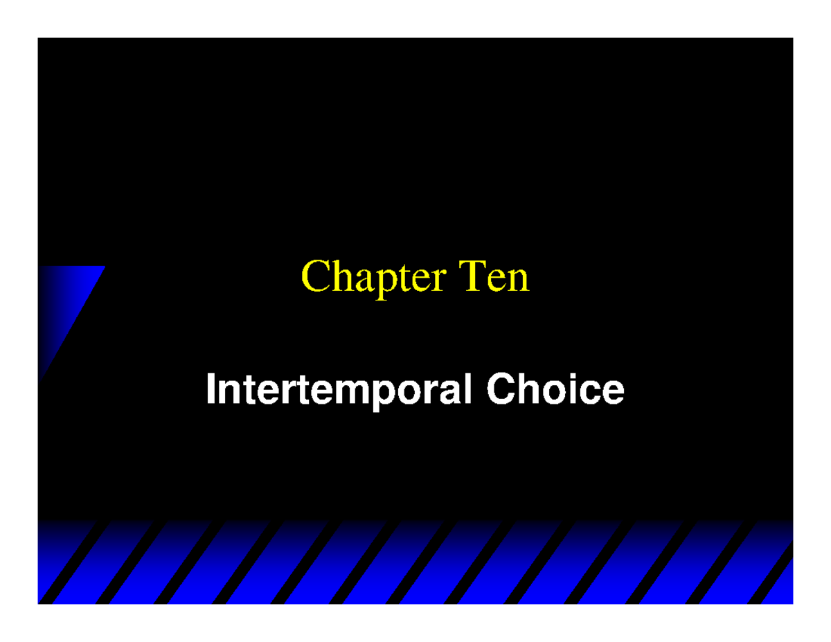 10 Intertemporal Choice 3 - Chapter Ten Intertemporal Choice ...