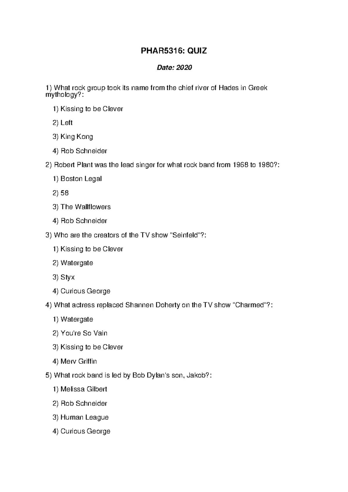 Urban Planning 126-QUIZ 20 - PHAR5316: QUIZ Date: 2020 What rock group ...