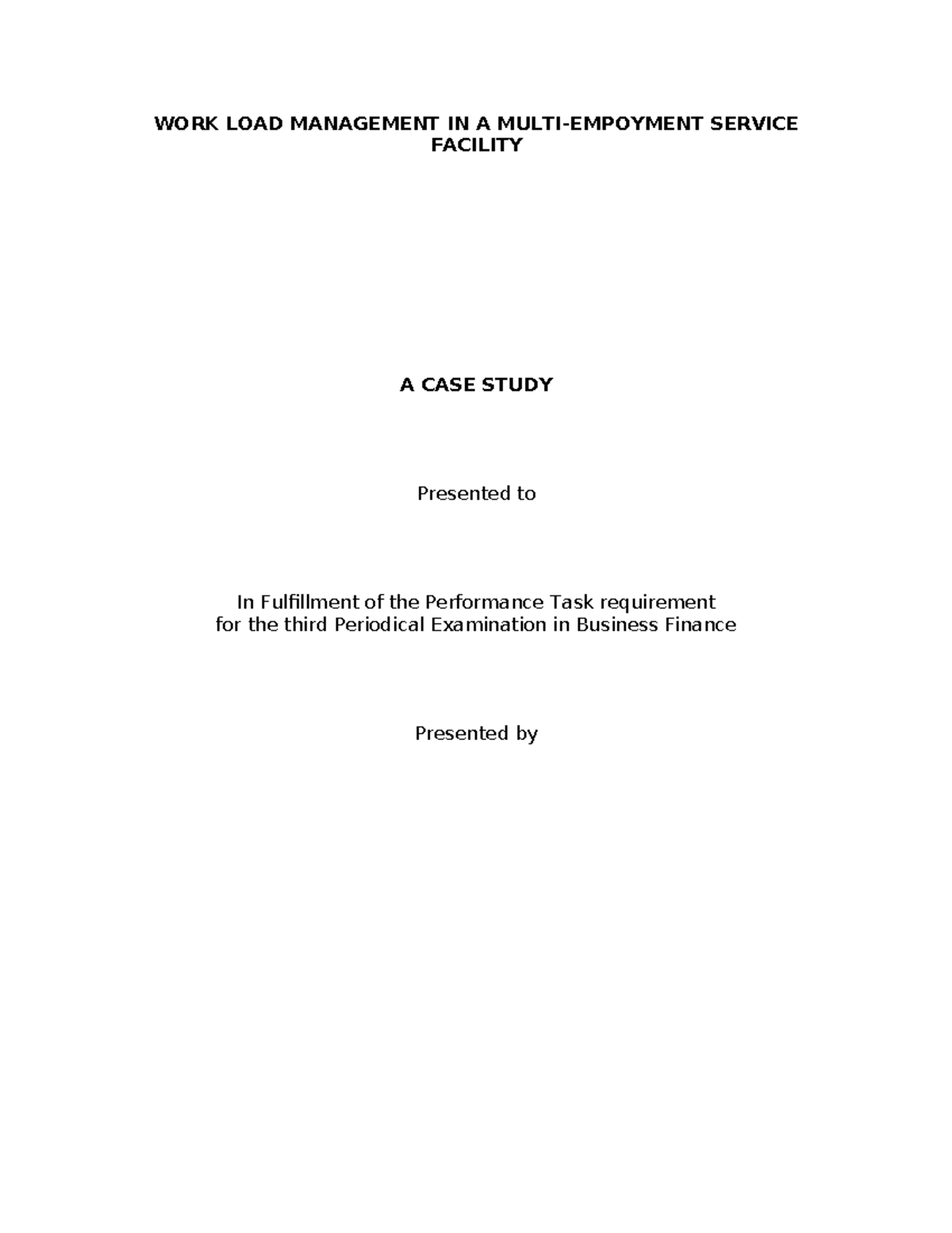 CASE Study Output word - for unlock - WORK LOAD MANAGEMENT IN A MULTI ...