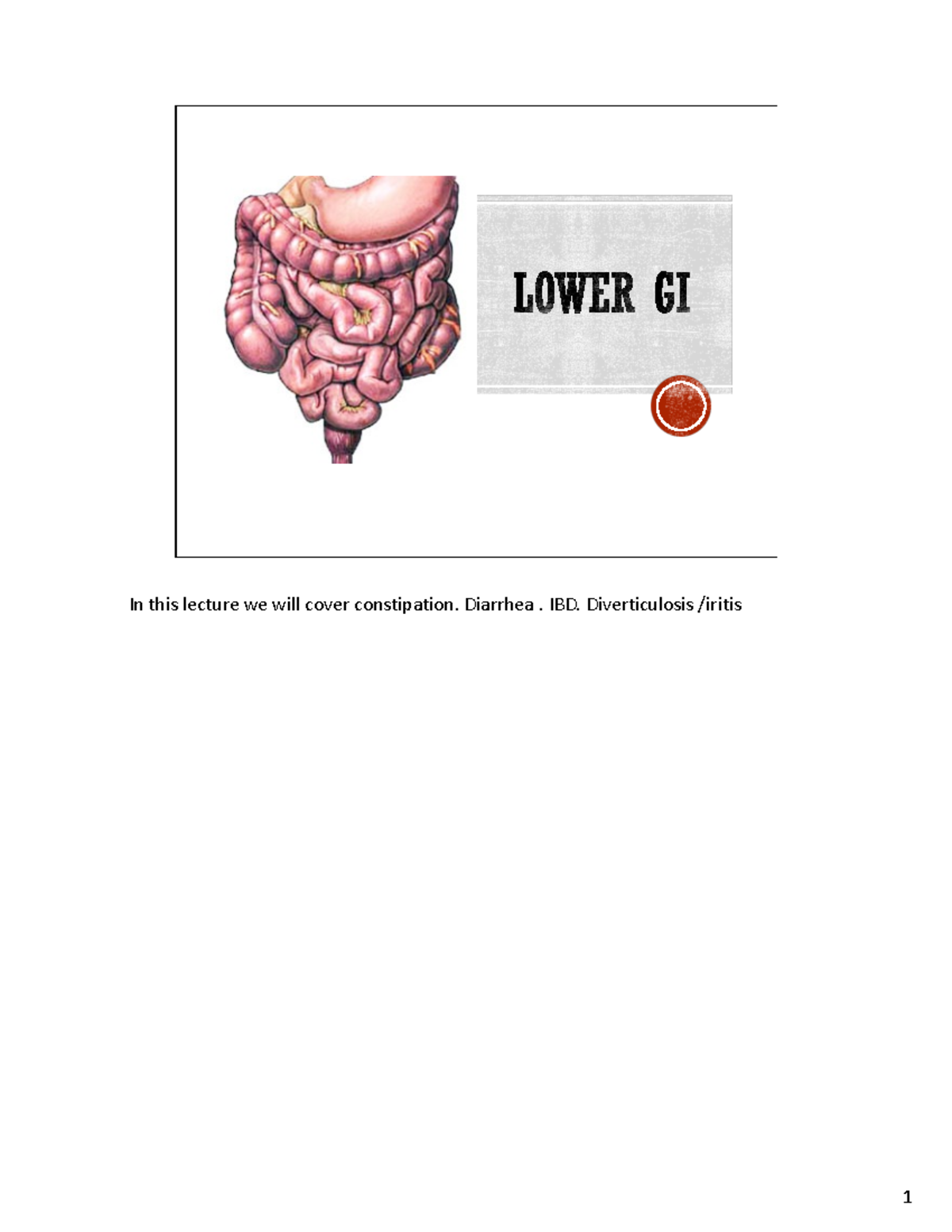 Lower GI part 2 - gastrointestinal - In this lecture we will cover ...