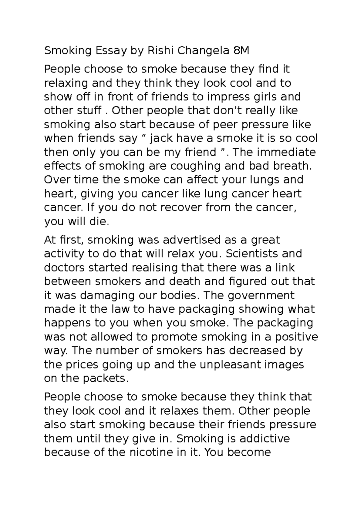 Smoking assigment - Smoking Essay by Rishi Changela 8M People choose to ...