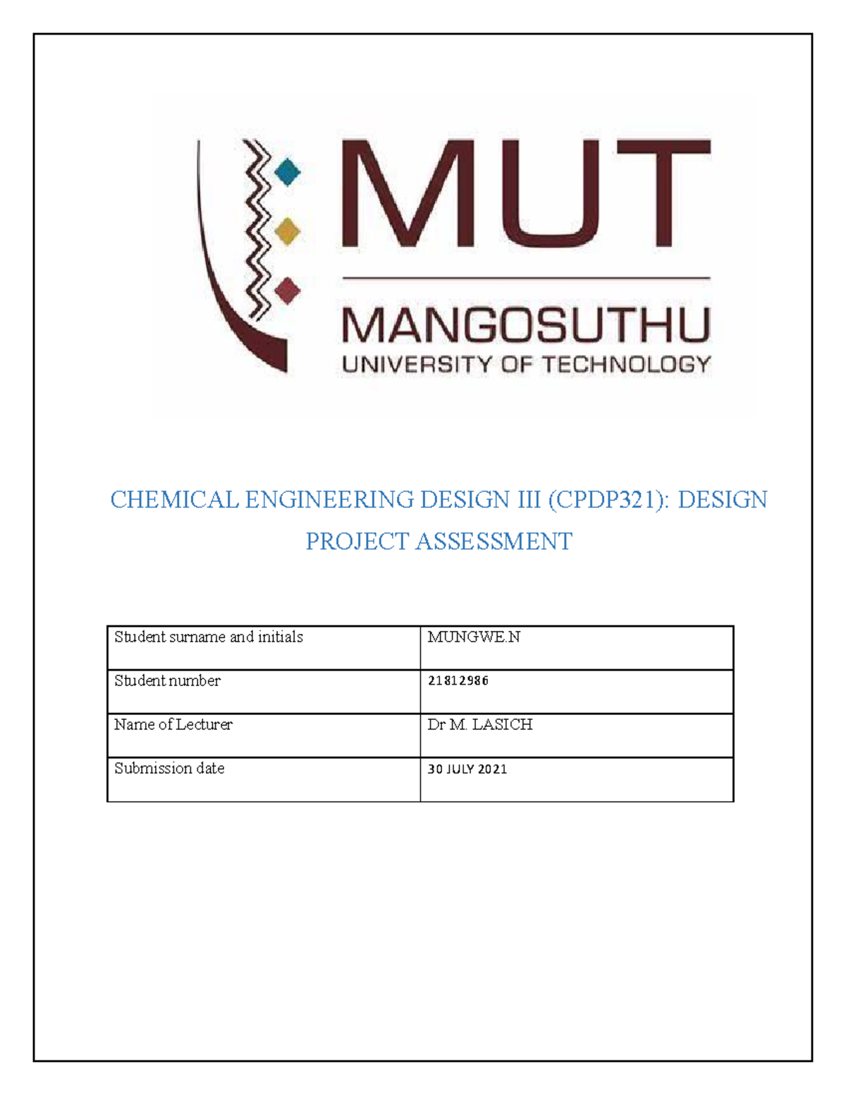Design 111 - project - CHEMICAL ENGINEERING DESIGN III (CPDP321): DESIGN PROJECT ASSESSMENT ...