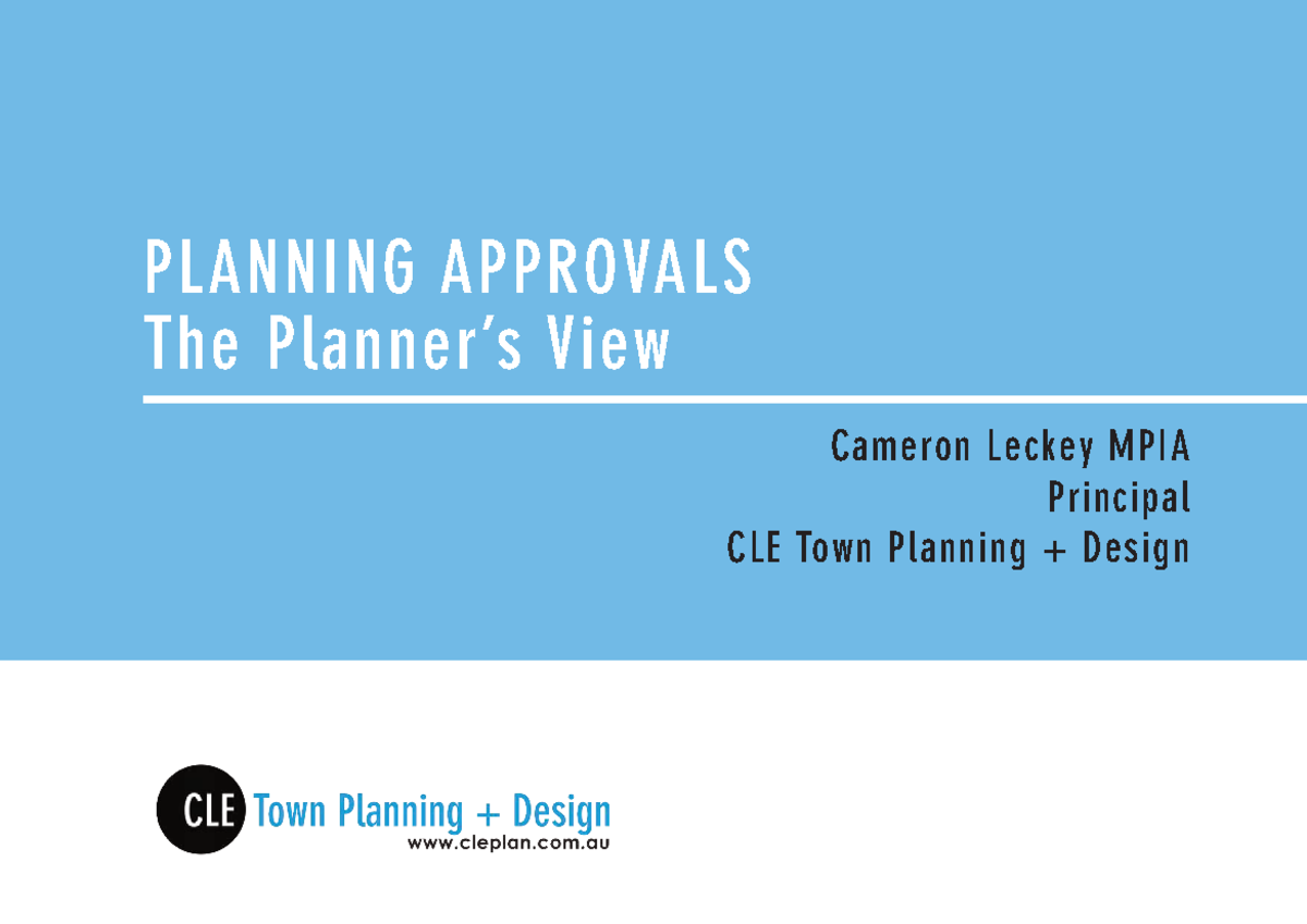 Guest Lecture - Cameron Leckey-Slides - PLANNING APPROVALS The Planner ...