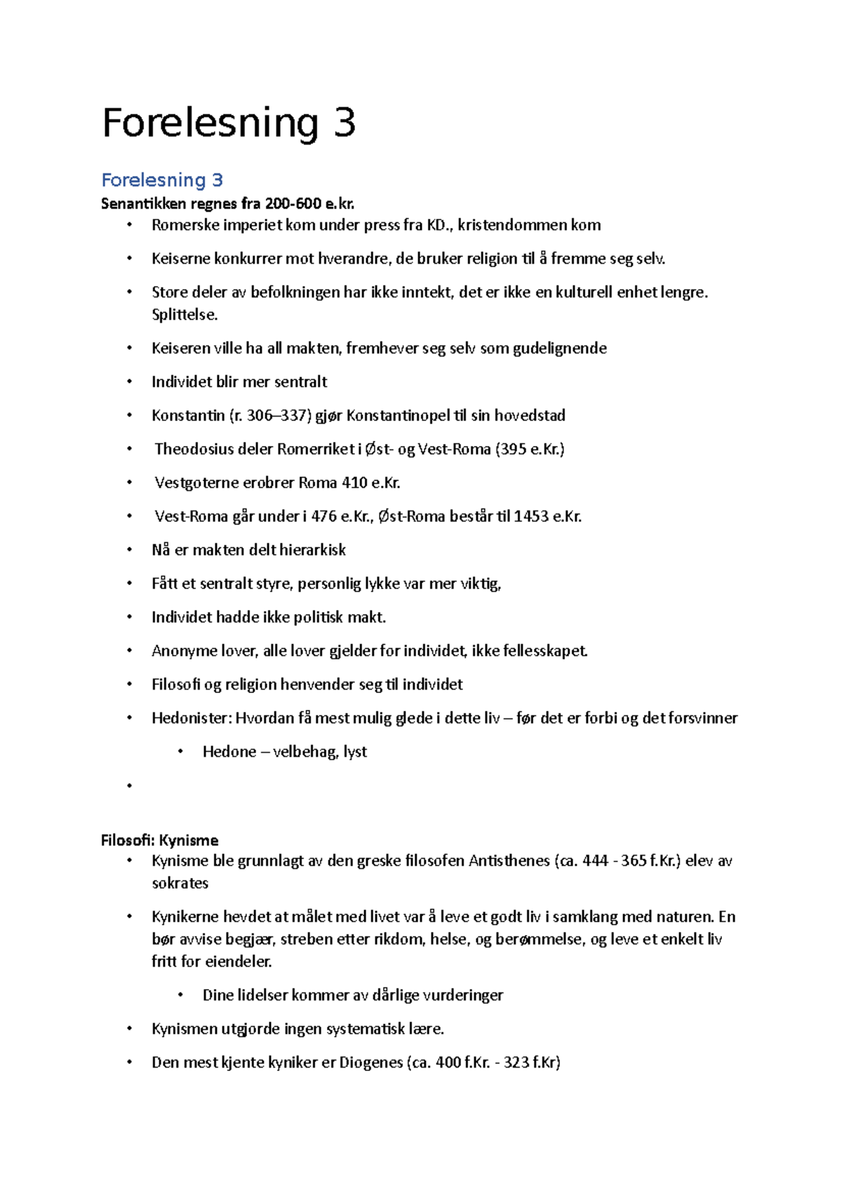 Forelesning 3 - Filosofihistorie med etikk (ex.phil.) - FIL100 - USN - StuDocu