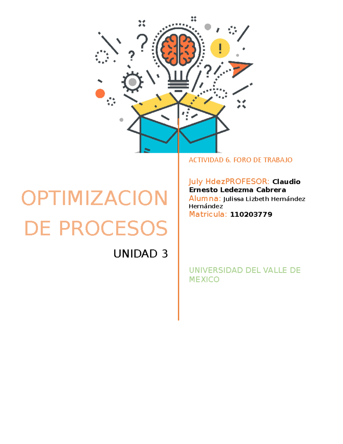 A6 JLHH - optimización de procesos - OPTIMIZACION DE PROCESOS UNIDAD 3 ...