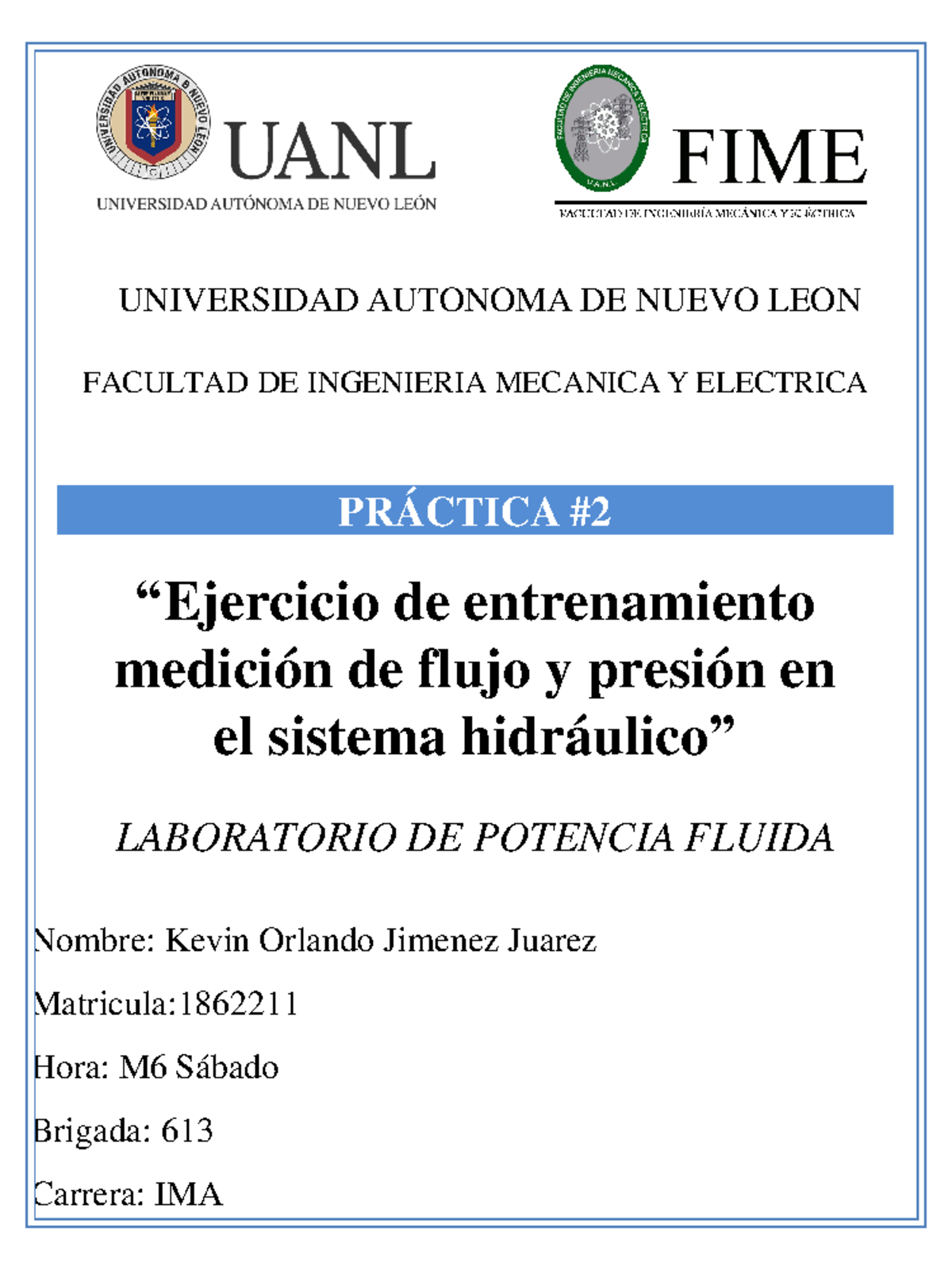 Practica 2 Laboratorio Potencia Fluida 1862211 - UNIVERSIDAD AUTONOMA DE NUEVO LEON FACULTAD DE ...