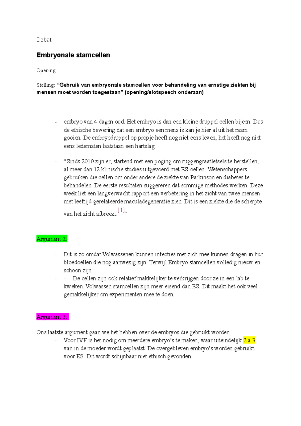 Debat - Debat Embryonale stamcellen Opening Stelling: “Gebruik van ...