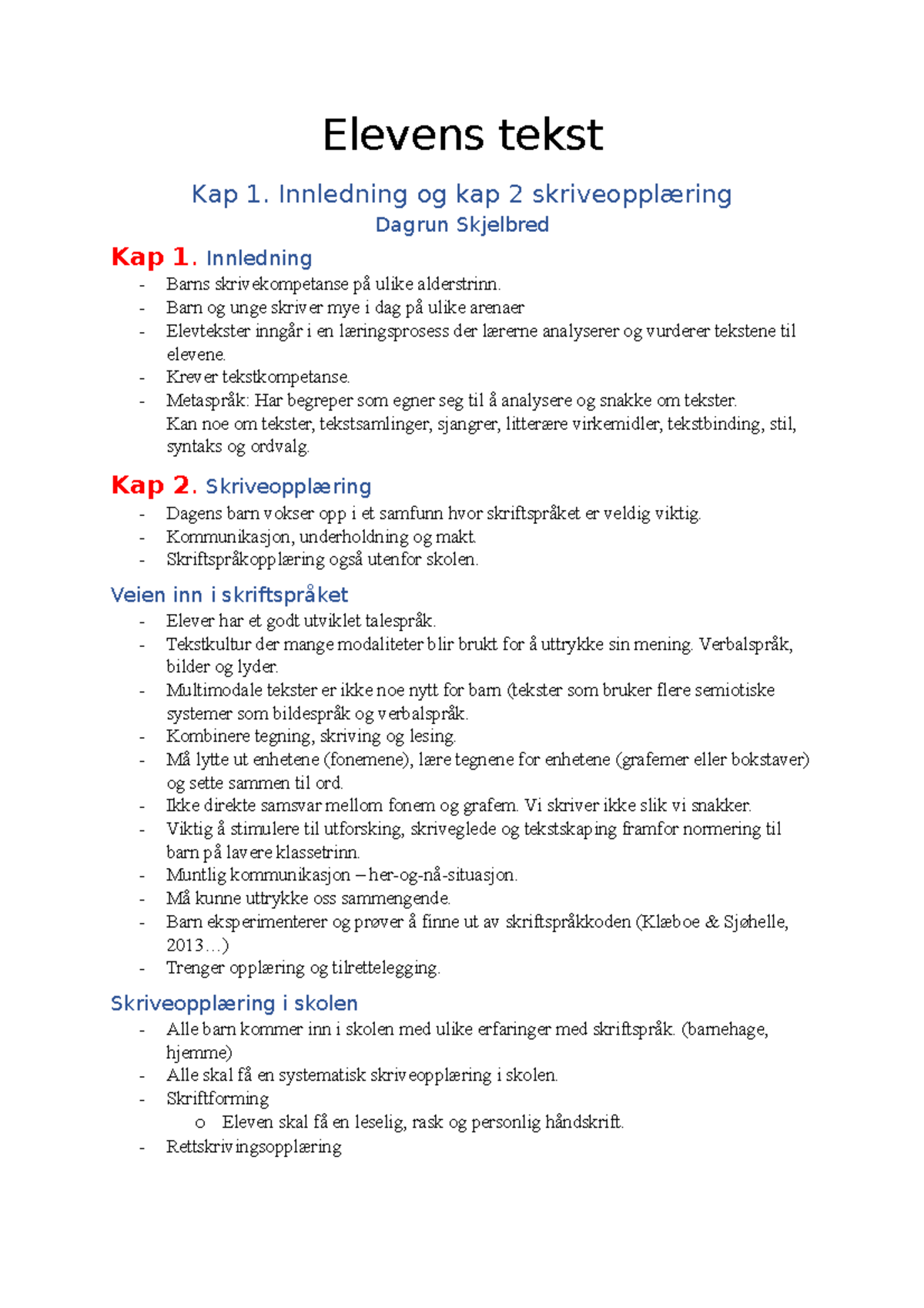 Kap 1 og 2 Innledning og skriveopplæring - Elevens tekst Kap 1. Innledning og kap 2 ...