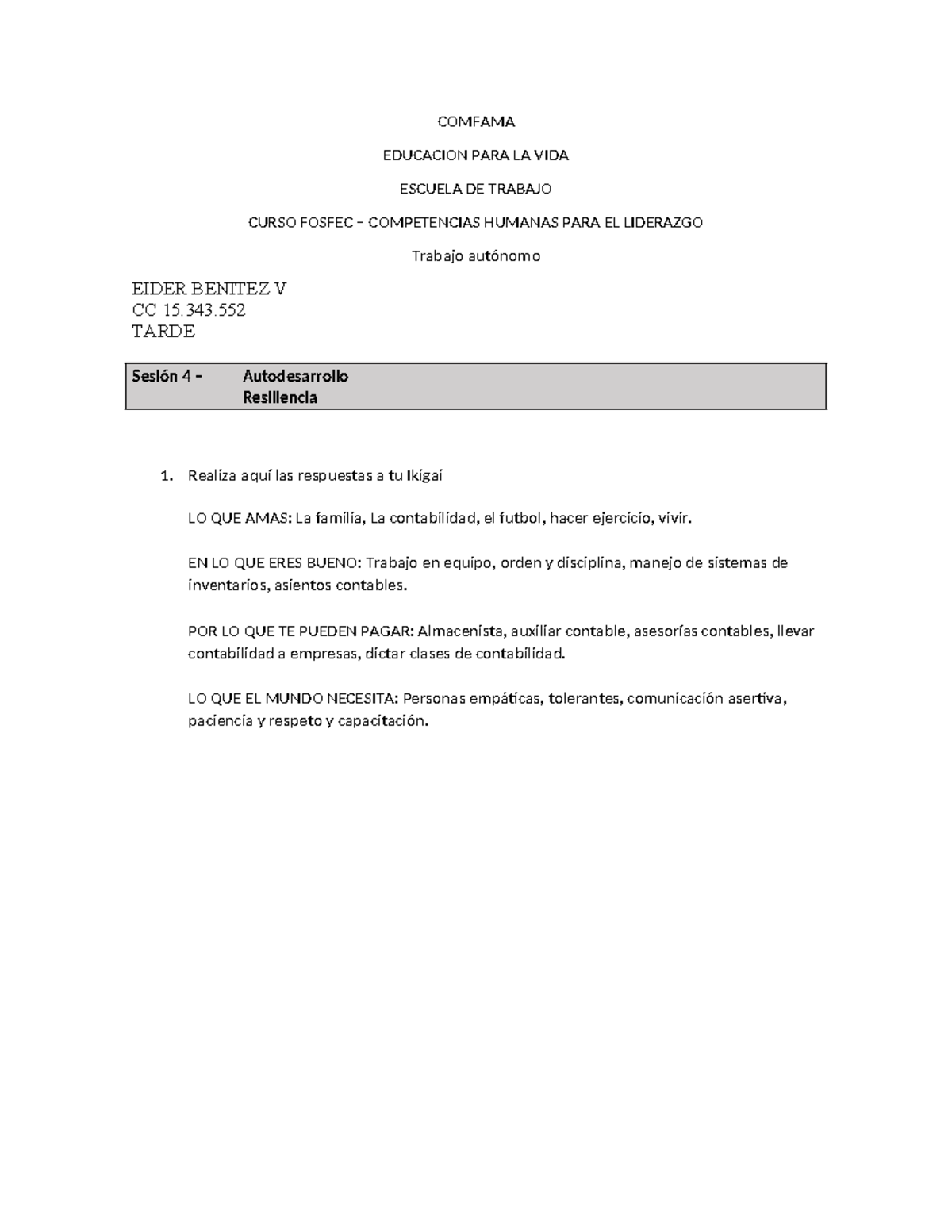 Trabajo Autonomo Sesion 4 - COMFAMA EDUCACION PARA LA VIDA ESCUELA DE ...