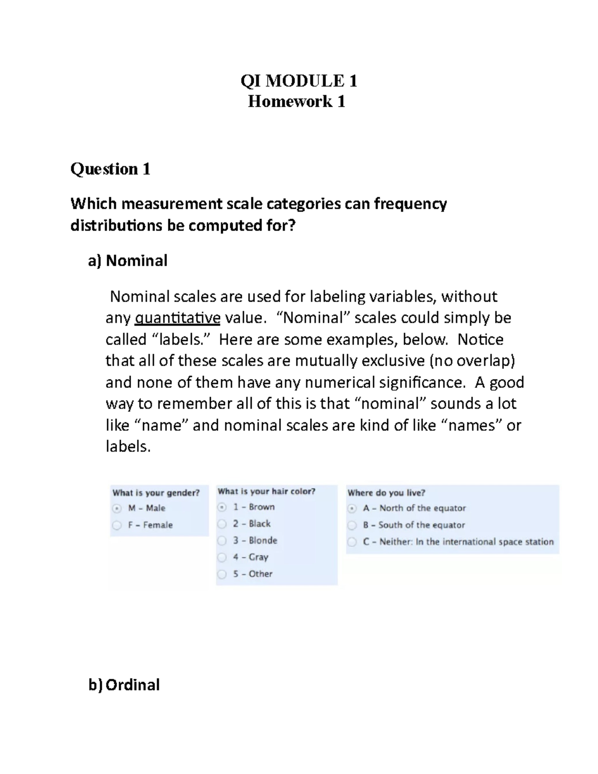 QI Module 1 - Homework 1 - QI MODULE 1 Homework 1 Question 1 Which measurement scale categories ...