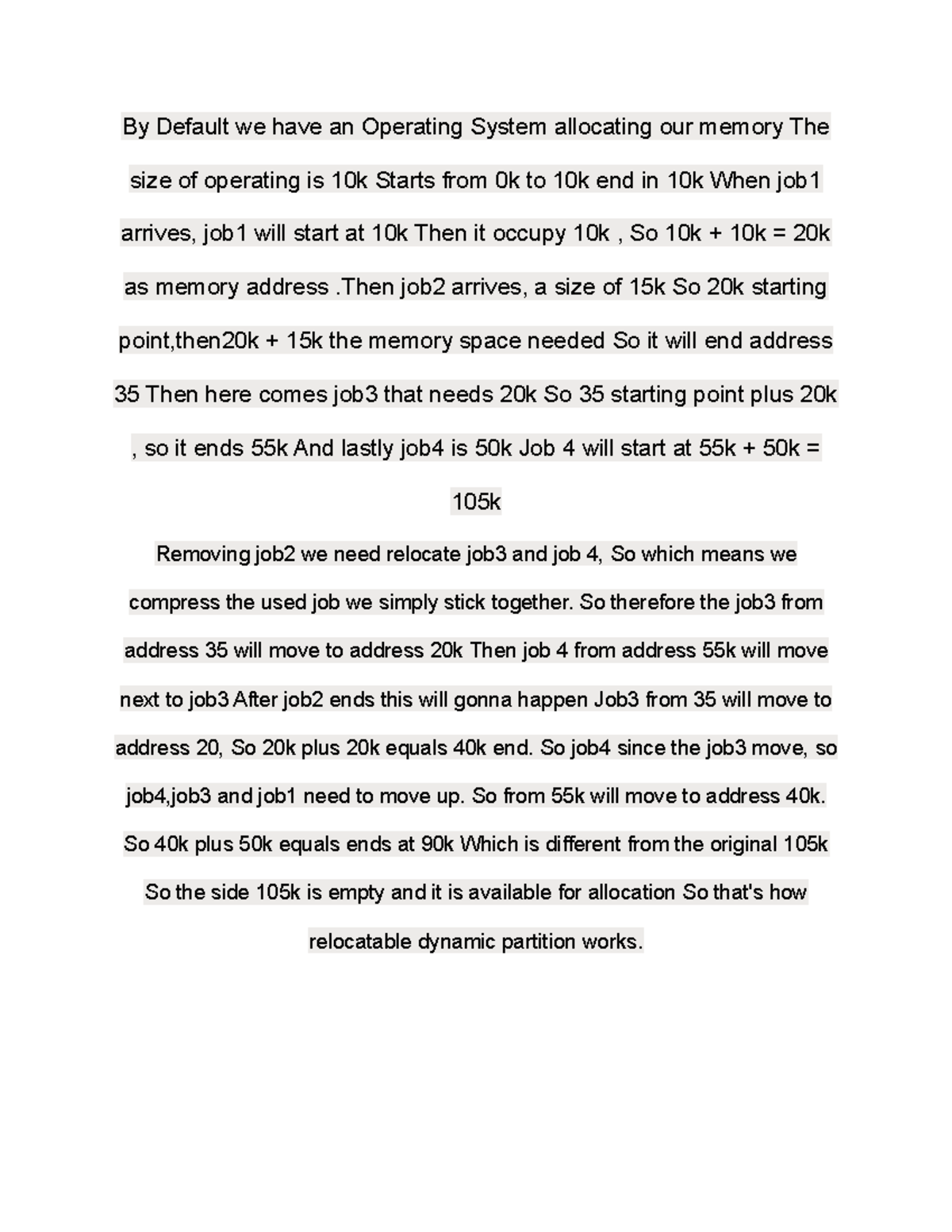 Rellocatable Dynamic and Dynamic Partition - By Default we have an Operating System allocating ...