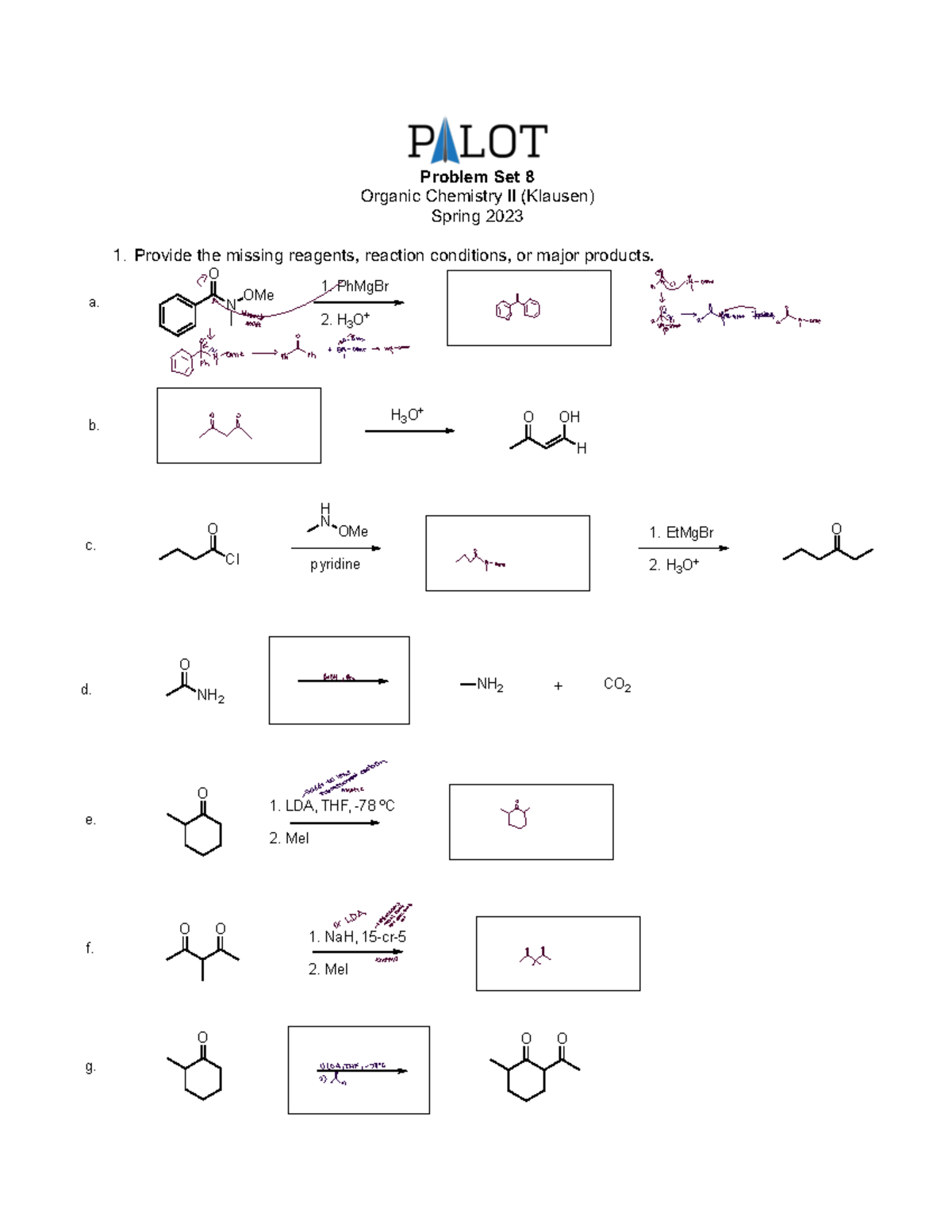 Orgo II 2023 - Pilot Set 8 - Problem Set 8 Organic Chemistry II (Klausen) Spring 2023 Provide ...