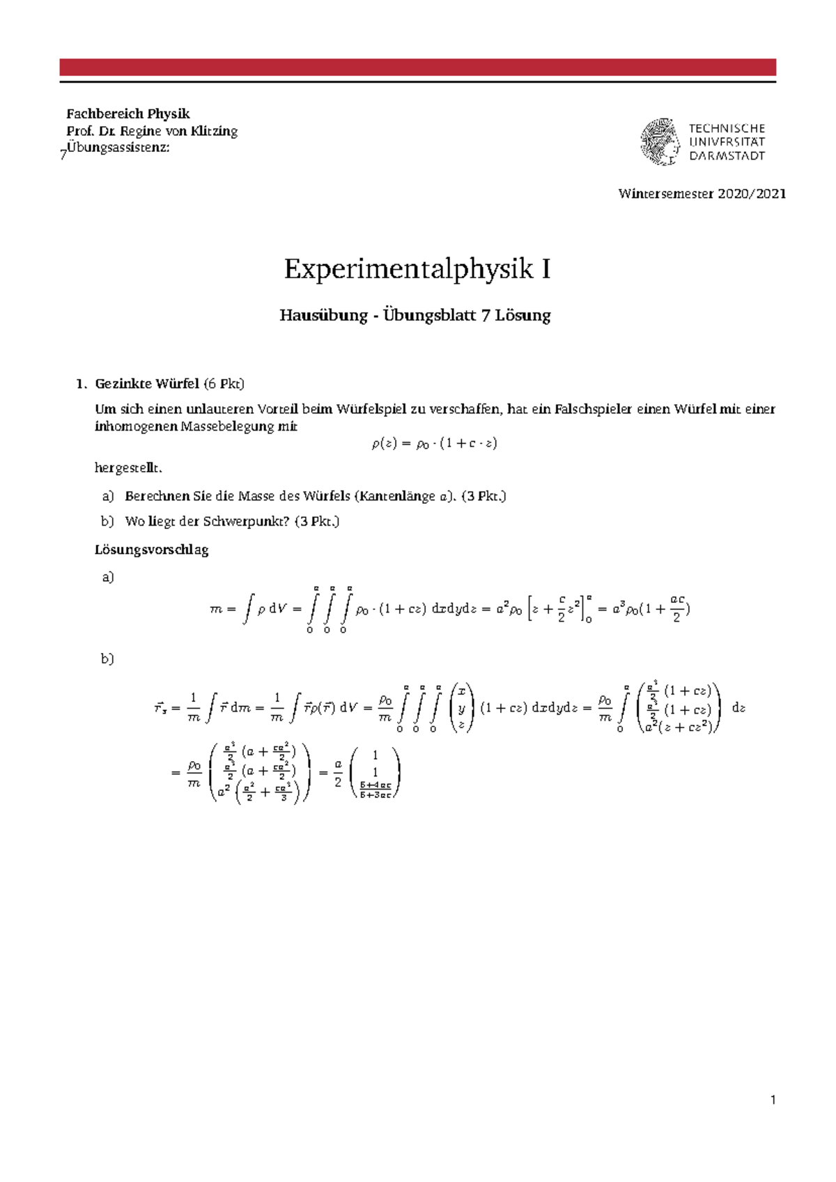 Hausübung 7 Lösung - 7 Fachbereich Physik Prof. Dr. Regine von Klitzing Übungsassistenz: - Studocu