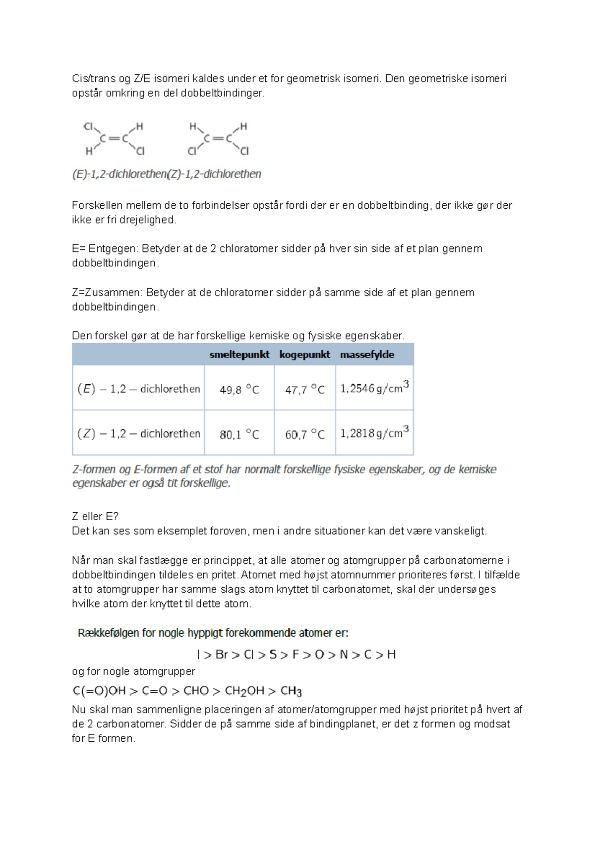 Cis trans, Z- E-isomeri - Cis/trans og Z/E isomeri kaldes under et for ...