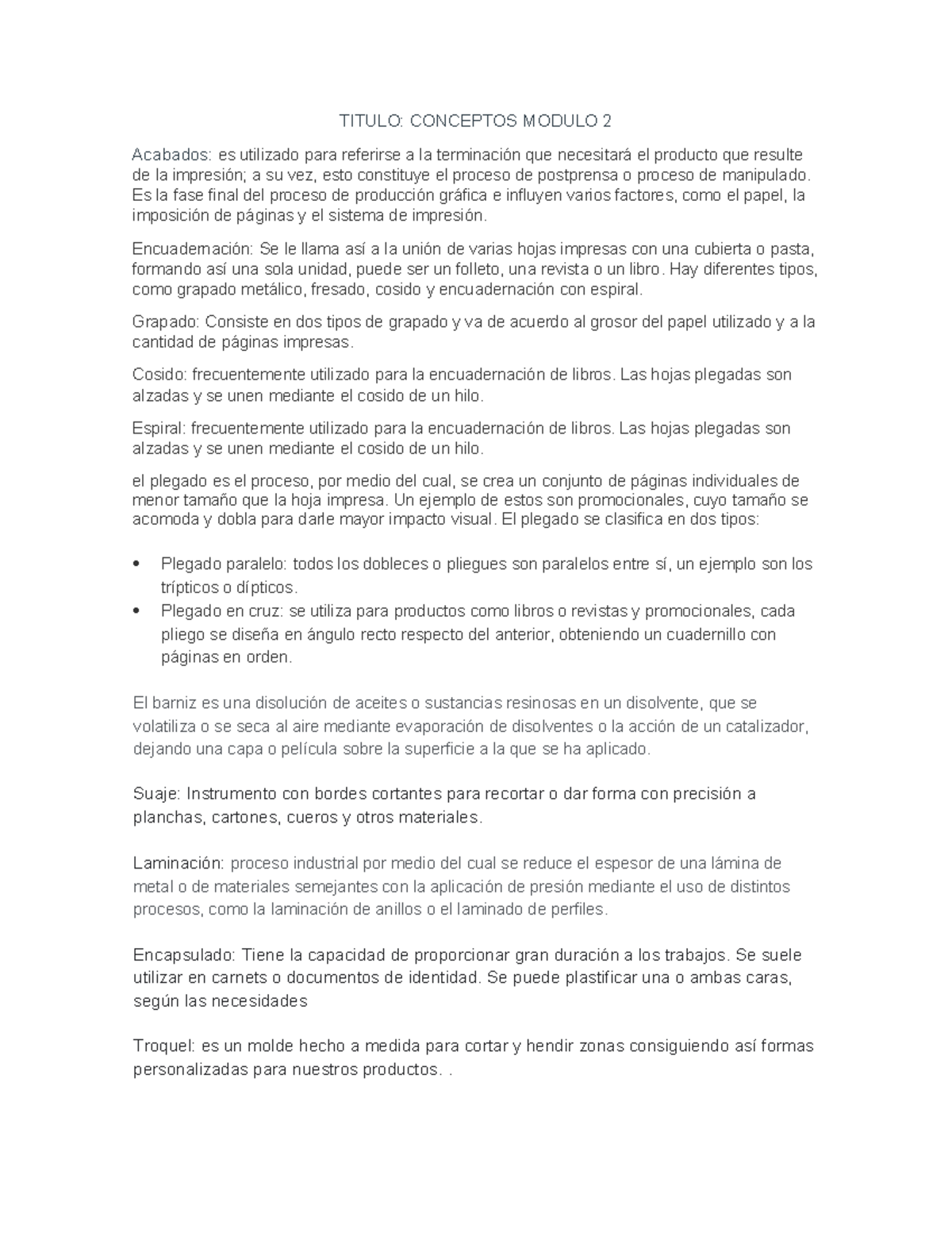 Conceptos - TITULO: CONCEPTOS MODULO 2 Acabados: es utilizado para referirse a la terminación ...