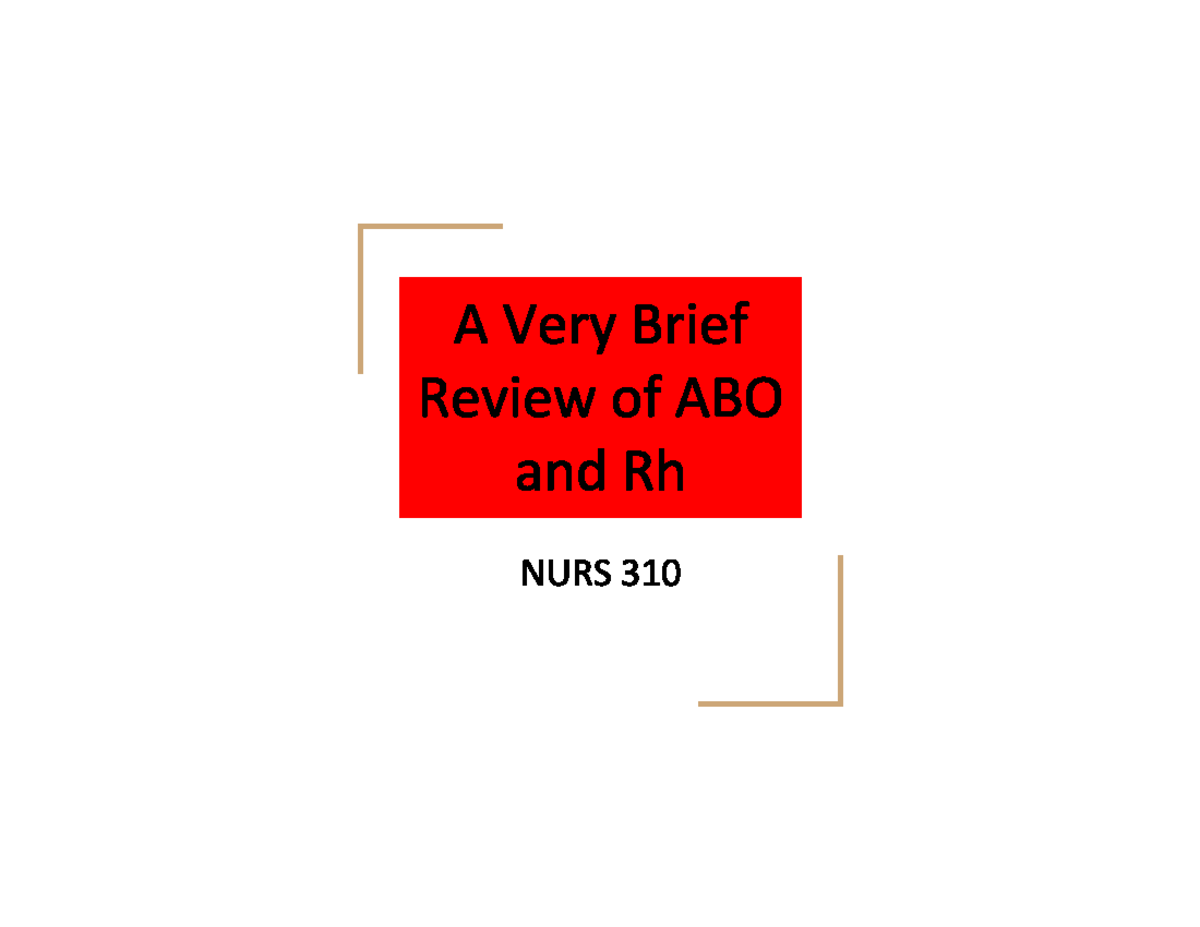 Brief Review of ABO ppt - ABO PPT - NURS4939 - Studocu