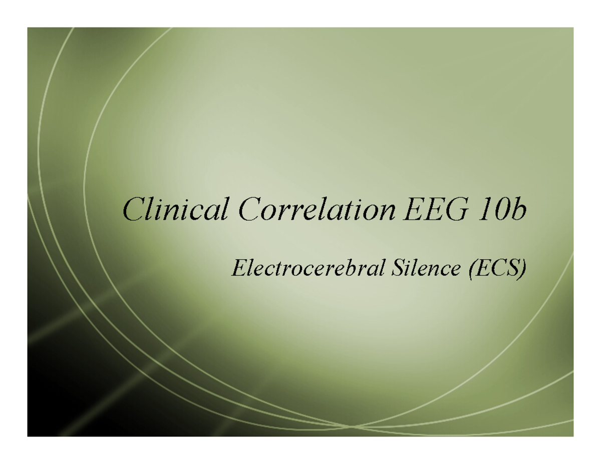 Lecture ECS - Clinical Correlation EEG 10b Electrocerebral Silence (ECS ...