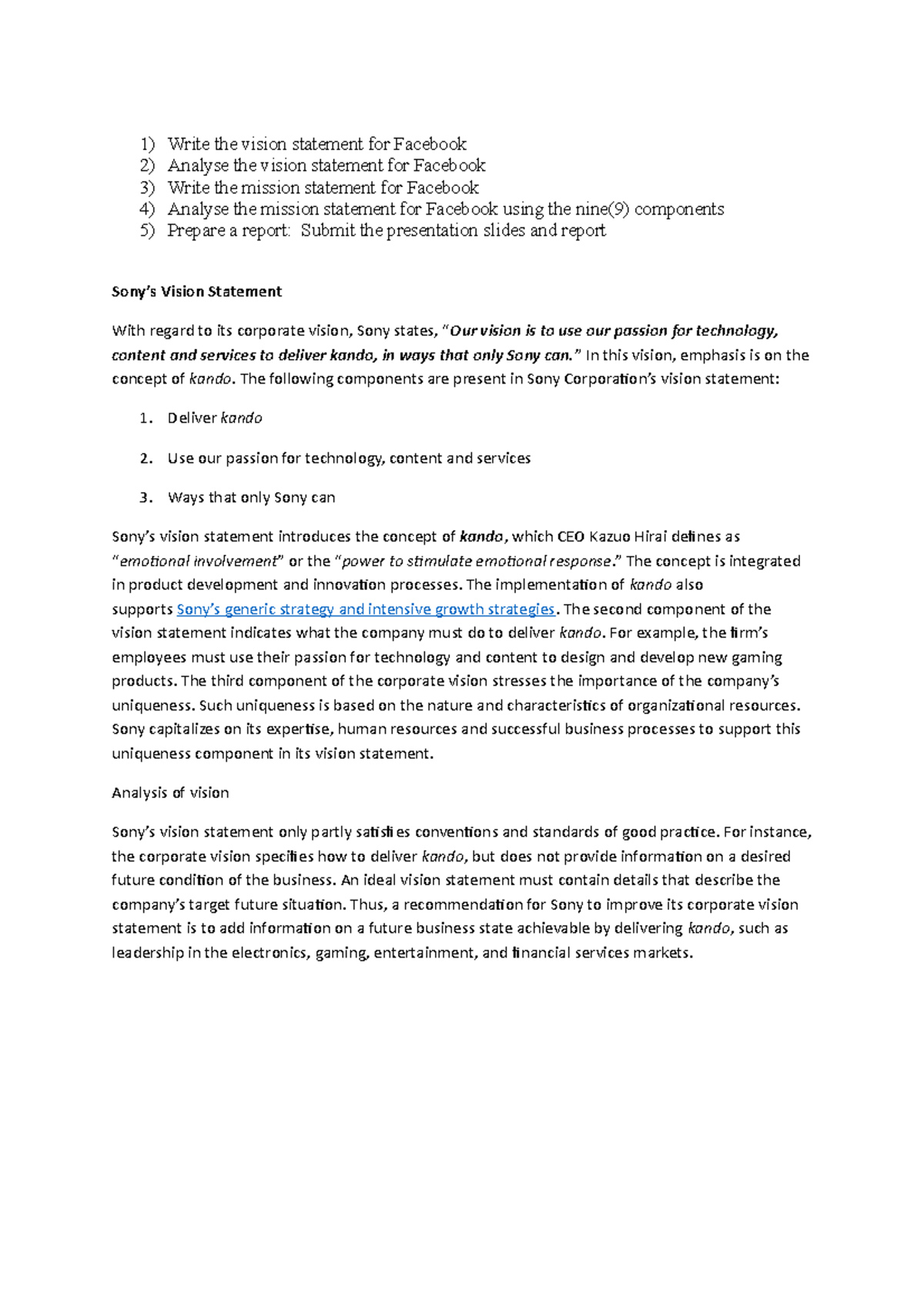 Write the vision statement for Facebook - ” In this vision, emphasis is ...