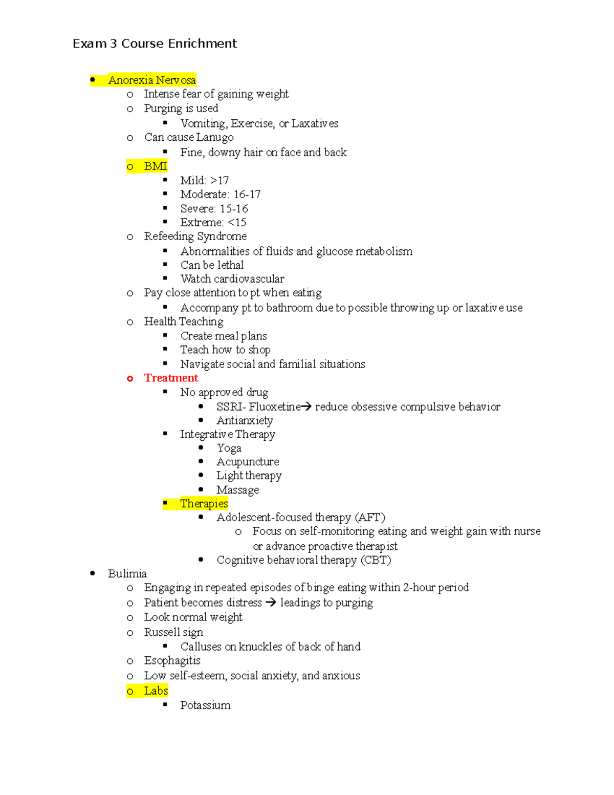 Exam 3 notes - Anorexia Nervosa o Intense fear of gaining weight o ...