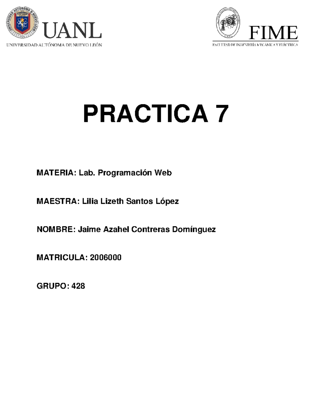 Practica 7-2006 000 - PRACTICA 7 MATERIA: Lab. Programación Web MAESTRA: Lilia Lizeth Santos ...