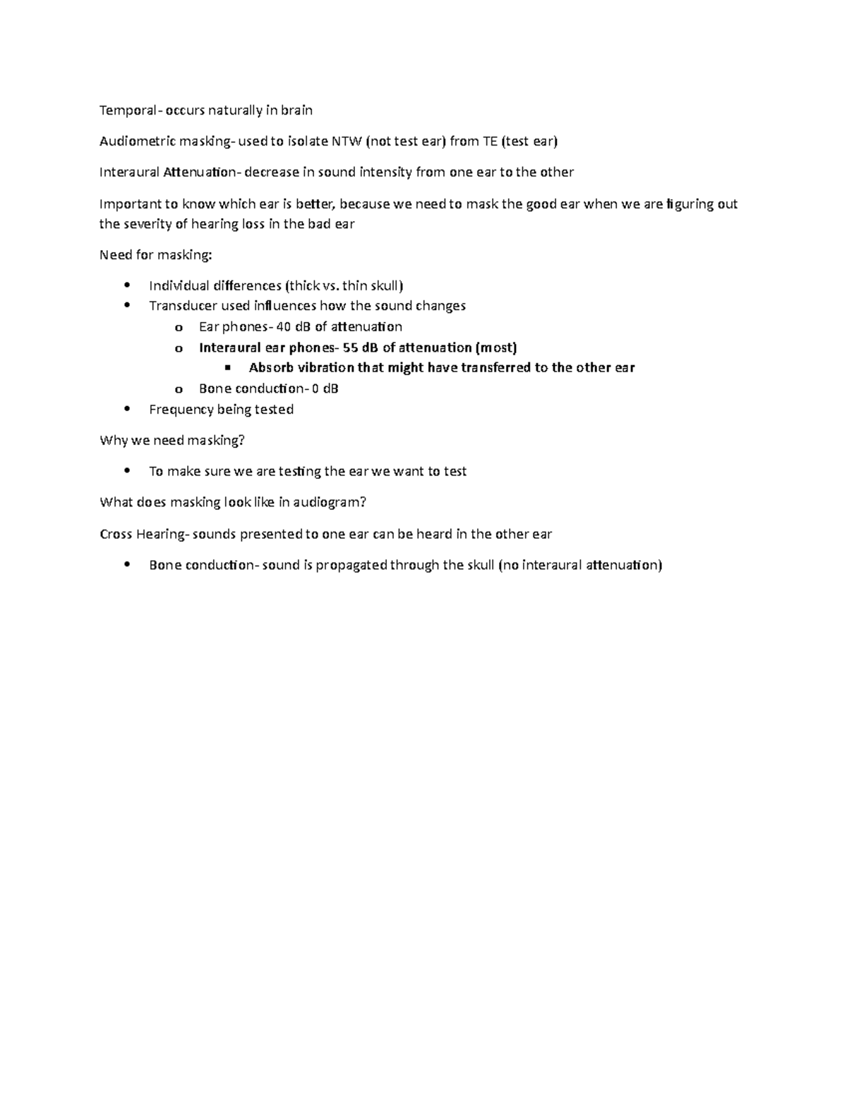 Masking - occurs naturally in brain Audiometric used to isolate NTW ...