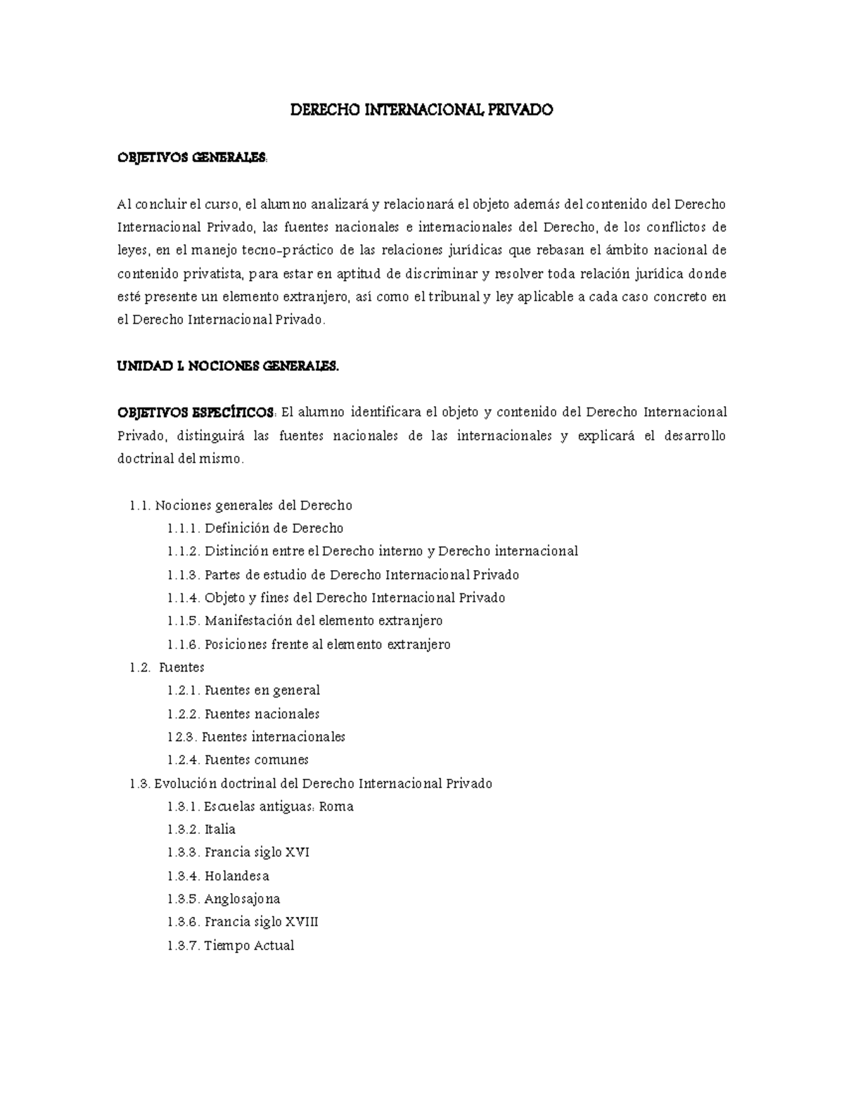 Derecho- Internacional- Privado - UNIDAD I: NOCIONES GENERALES. OBJETIVOS ESPECÕFICOS: El alumno ...