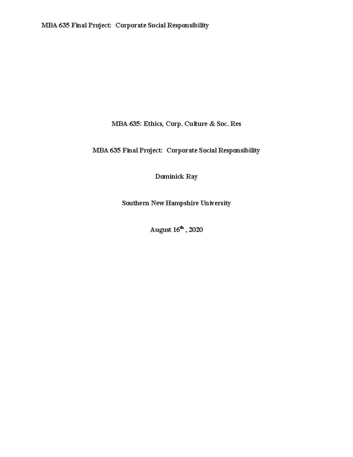 MBA 635 Final Paper - MBA 635: Ethics, Corp. Culture & Soc. Res MBA 635 ...