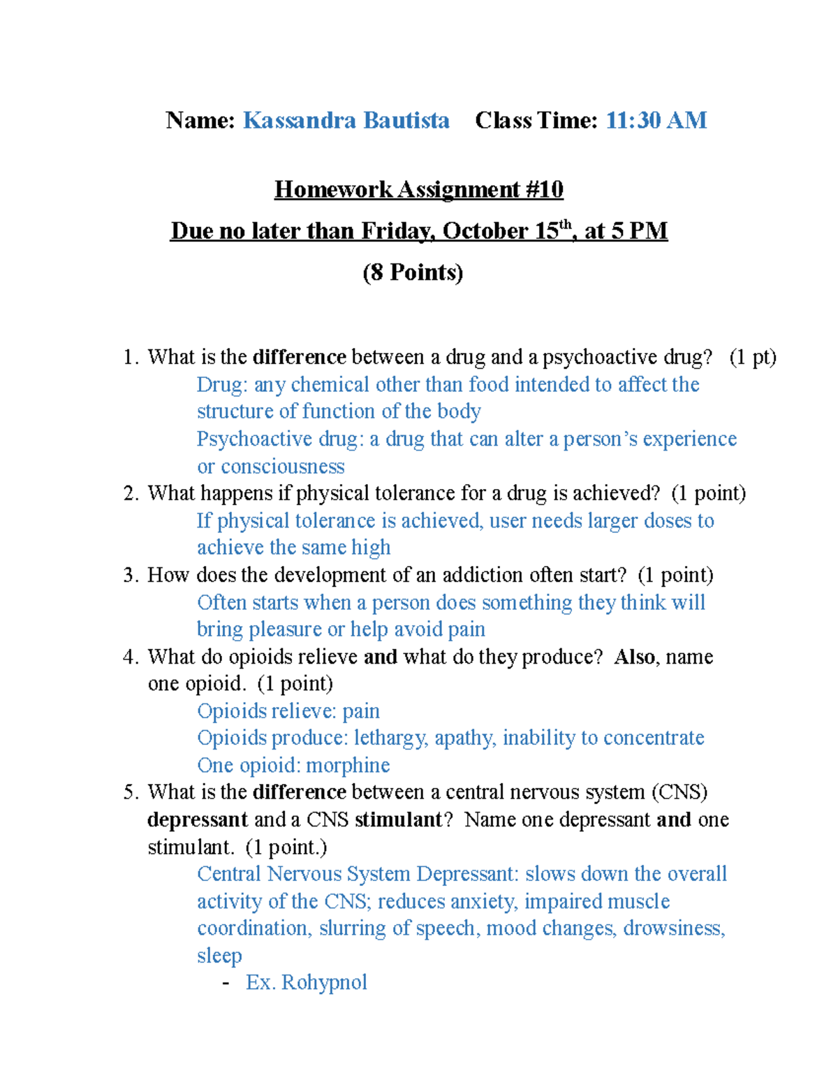 Homework Assignment #10 - Drugs - Name: Kassandra Bautista Class Time: 11:30 AM Homework ...