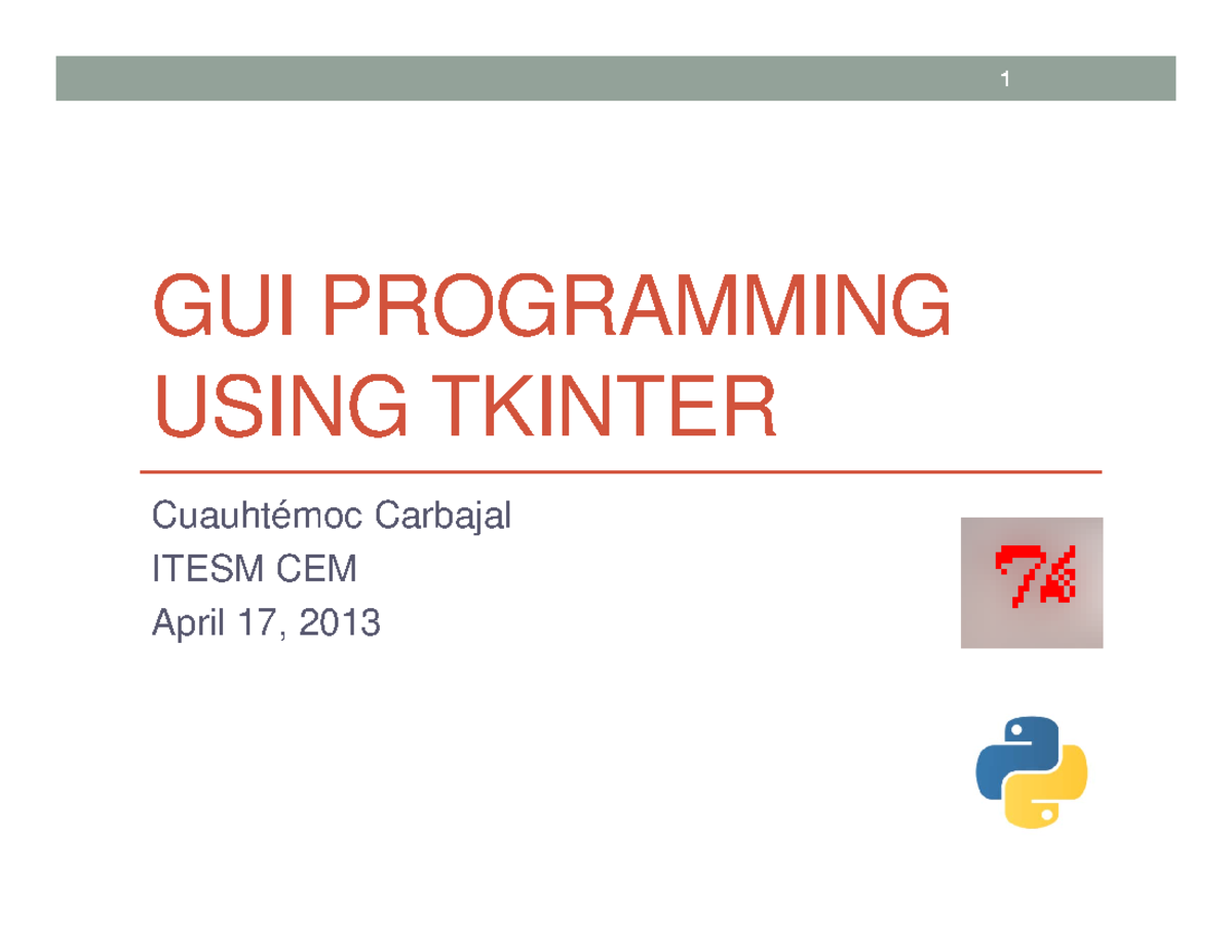 Gui Programming Using Tkinter Gui Programmingusing Tkintercuauhtémoc Carbajalitesm Cemapril 17