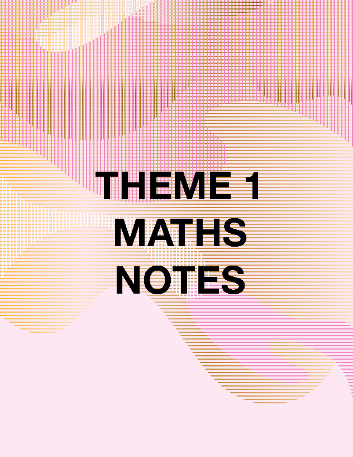 Theme 1 Study Notes - ####### THEME 1 ####### MATHS ####### NOTES Theme ...
