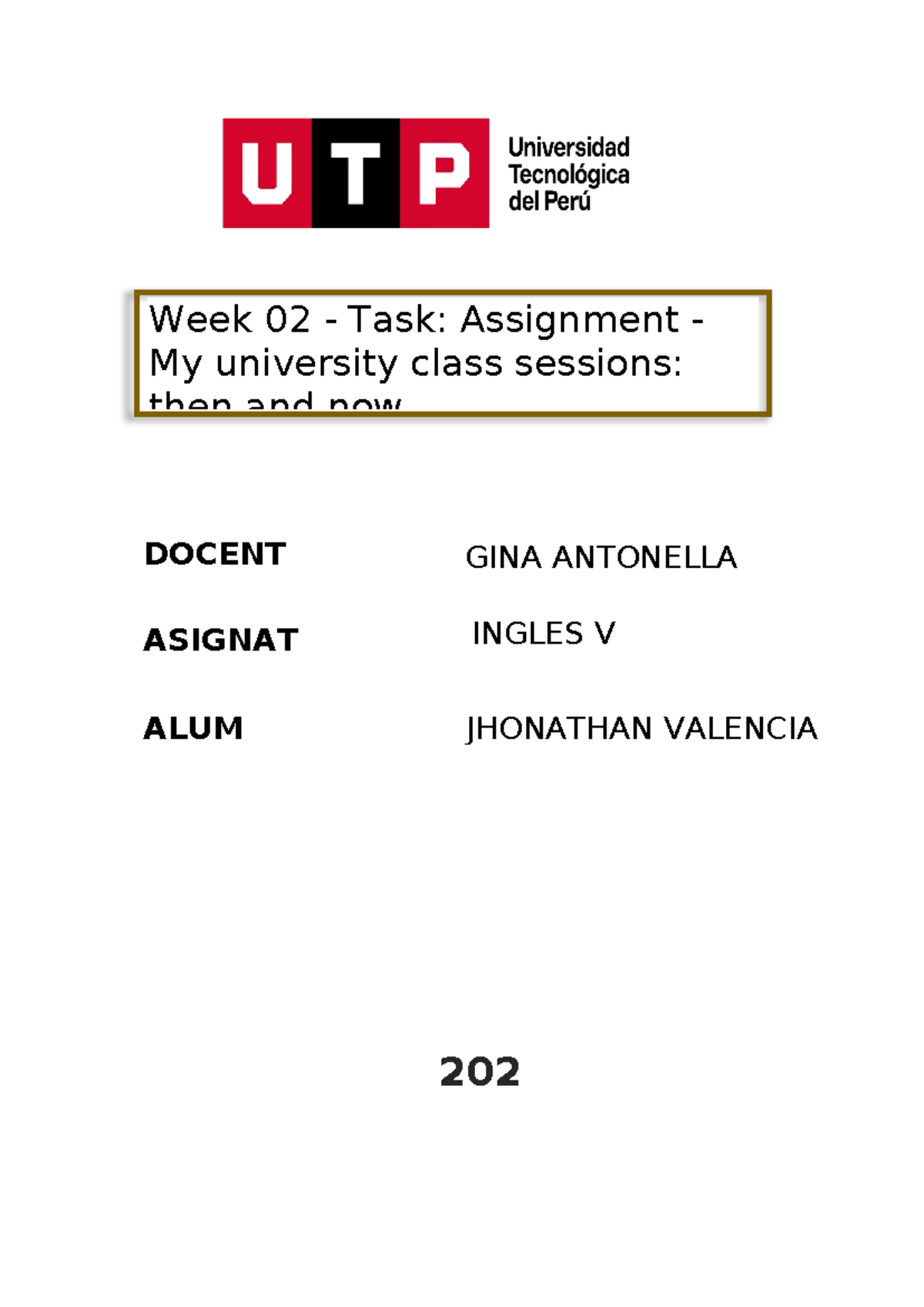 Week 02 - Task Assignment - My university class sessions then and now - ingles IV - Studocu