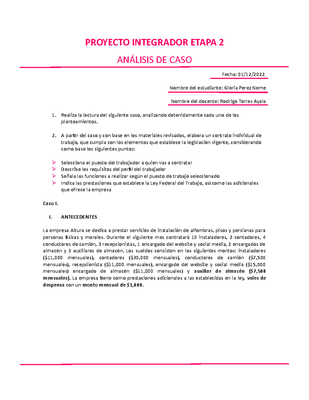 Proyecto Integrador Etapa 1 - PROYECTO INTEGRADOR ETAPA 2 ANÁLISIS DE CASO Fecha: 01/12/ Nombre ...