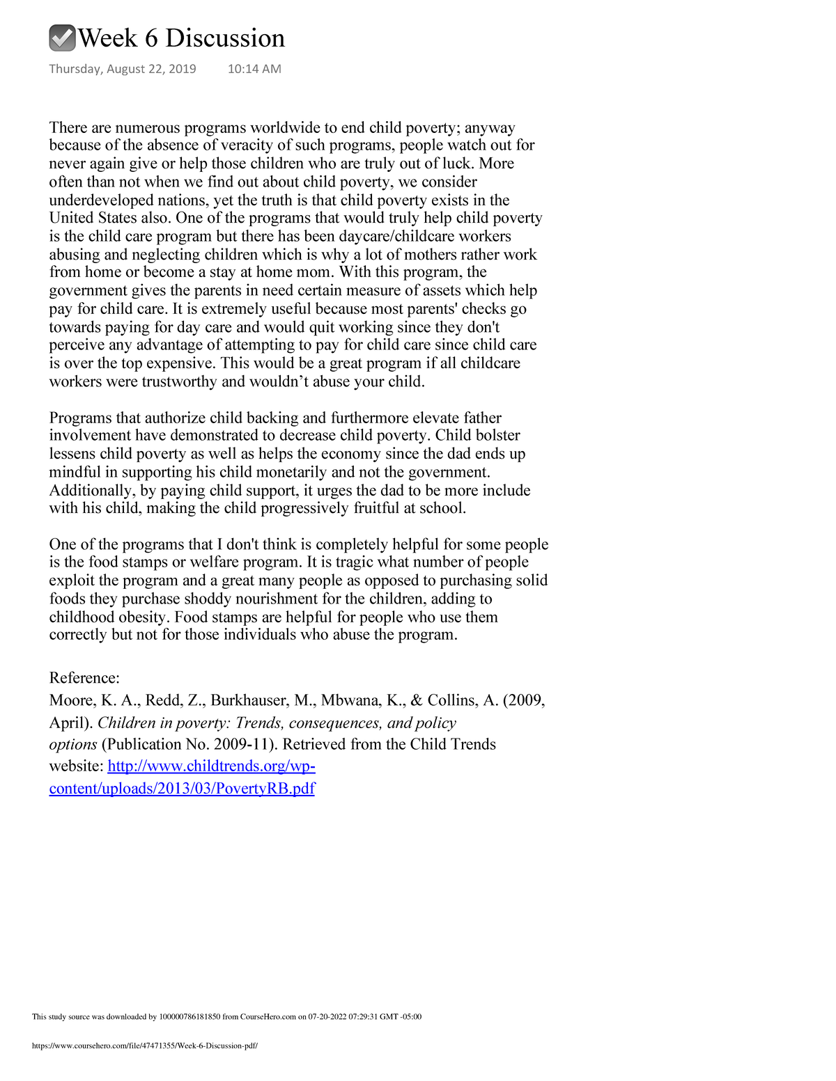 Week 6 Discussion - There are numerous programs worldwide to end child poverty; anyway because ...