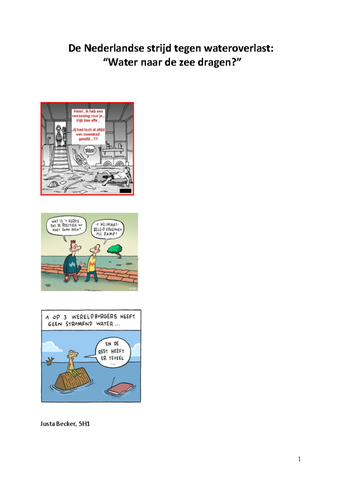 Aardrijkskunde opdracht po3 - De Nederlandse strijd tegen wateroverlast: “Water naar de zee ...